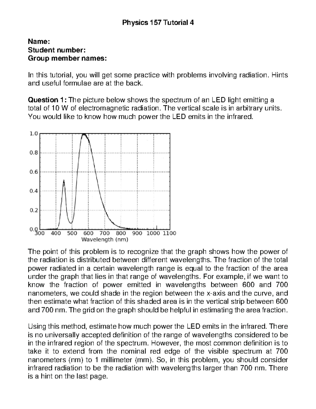 Tutorial 4 - Name: Student number: Group member names: In this tutorial, you will get some ...