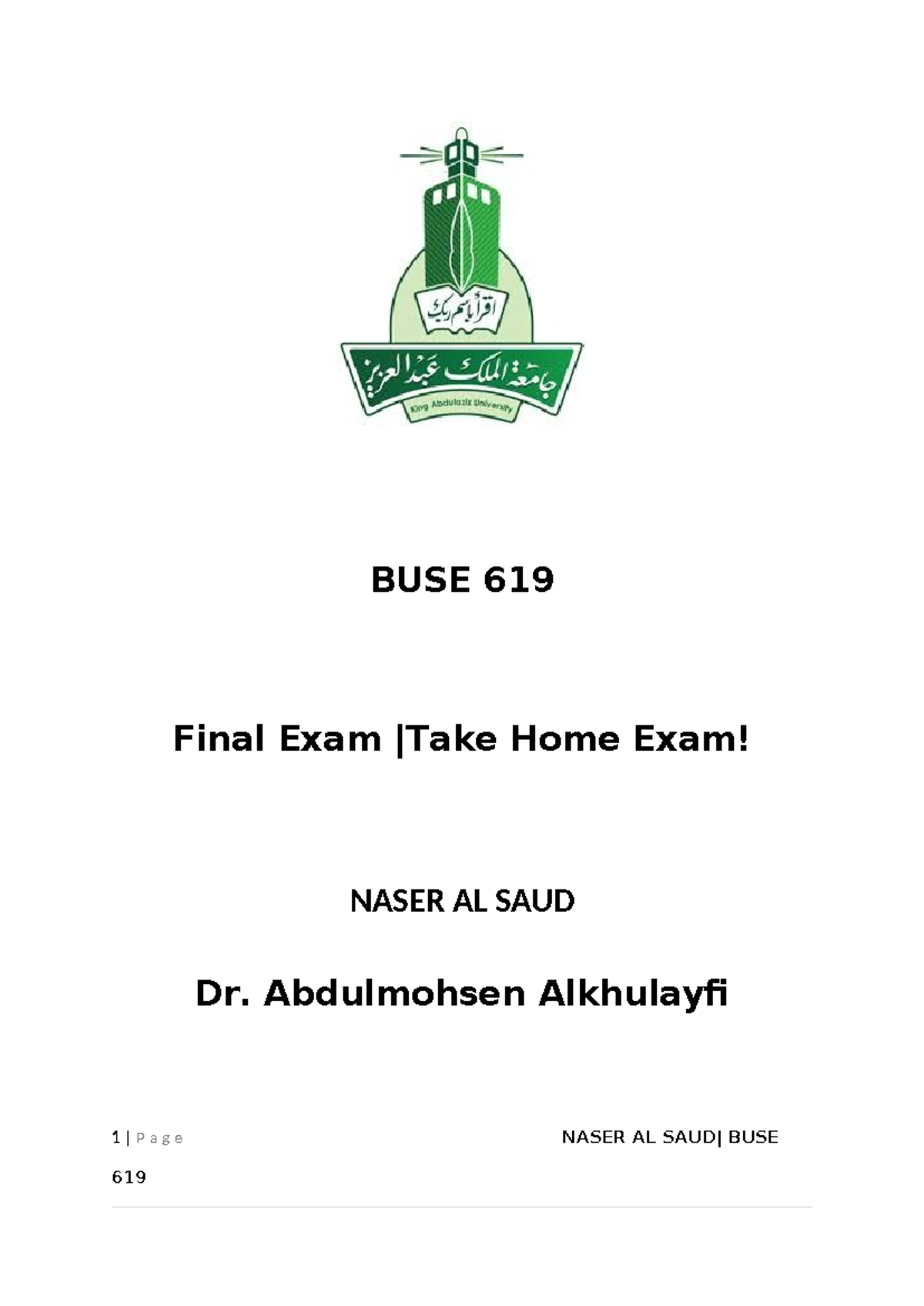 BUSE 619 Naser AL SAUD - BUSE 619 Final Exam |Take Home Exam! NASER AL ...