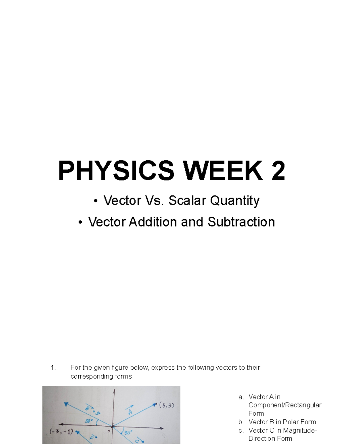 Physics-WEEK-2 - hello - PHYSICS WEEK 2 • Vector Vs. Scalar Quantity ...
