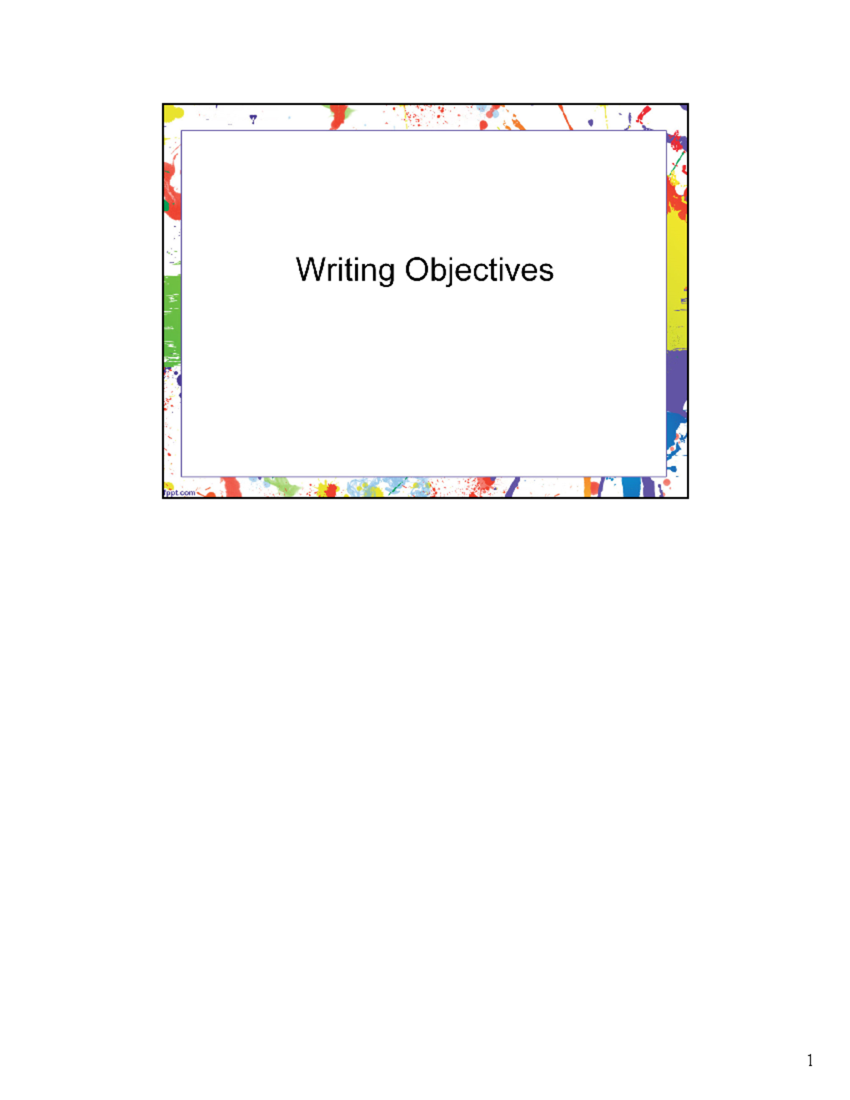Mager Objectives - Lecture notes 1-2 - 1 What talking about then are ...