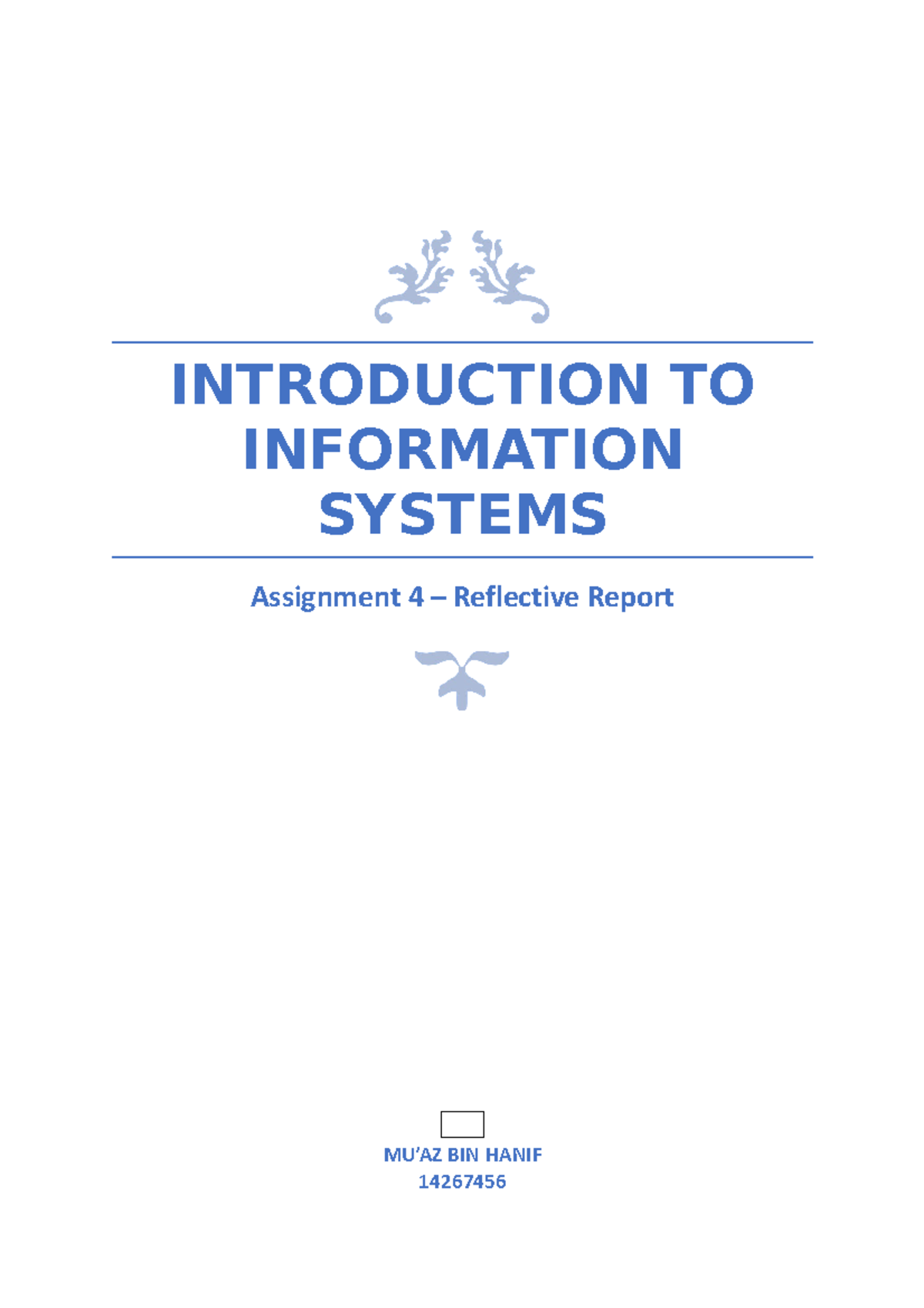 IS assignemnt 4 - Good luck - INTRODUCTION TO INFORMATION SYSTEMS Assignment 4 – Re昀氀ec琀椀ve ...