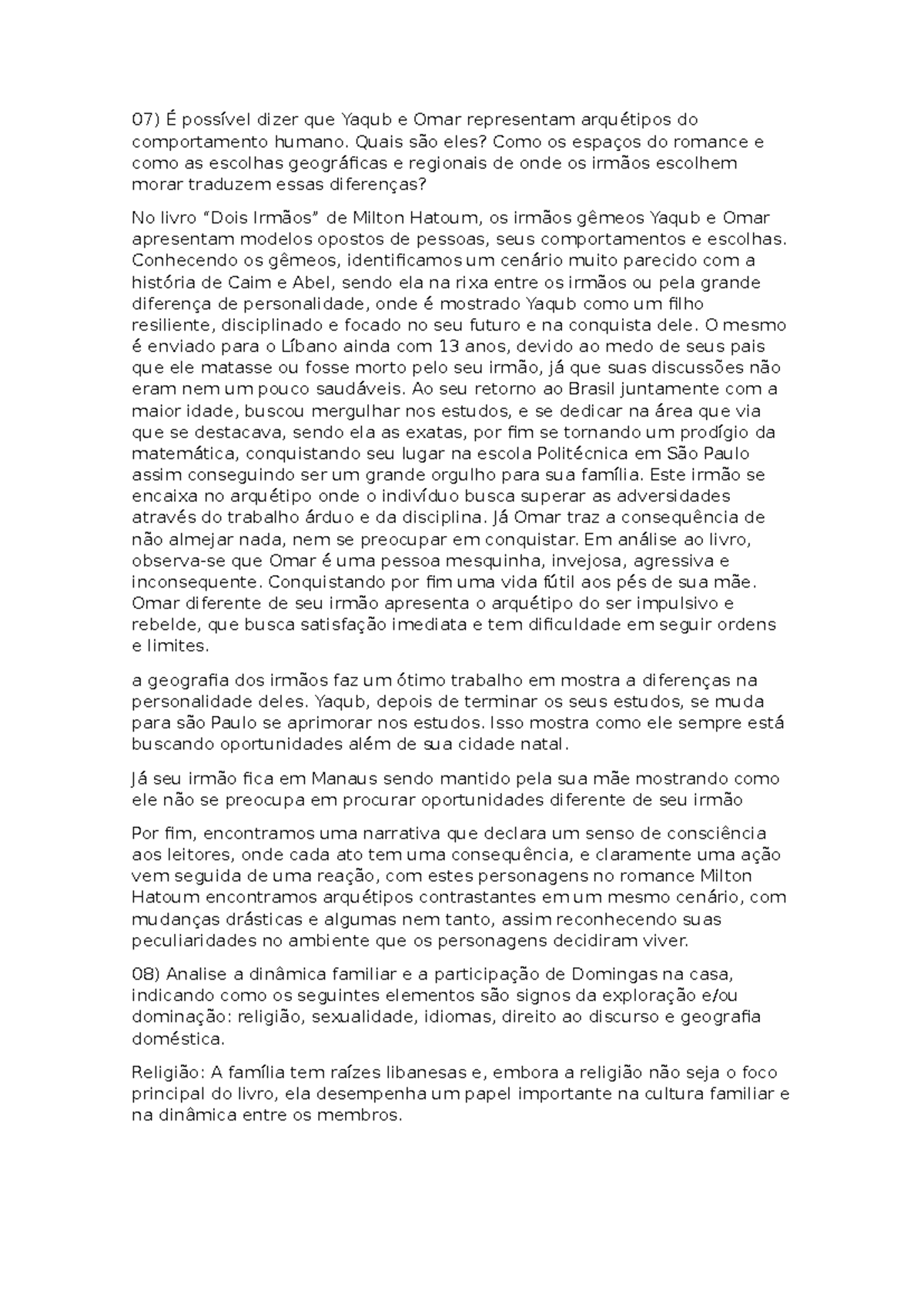 Port - É possível dizer que Yaqub e Omar representam arquétipos do ...