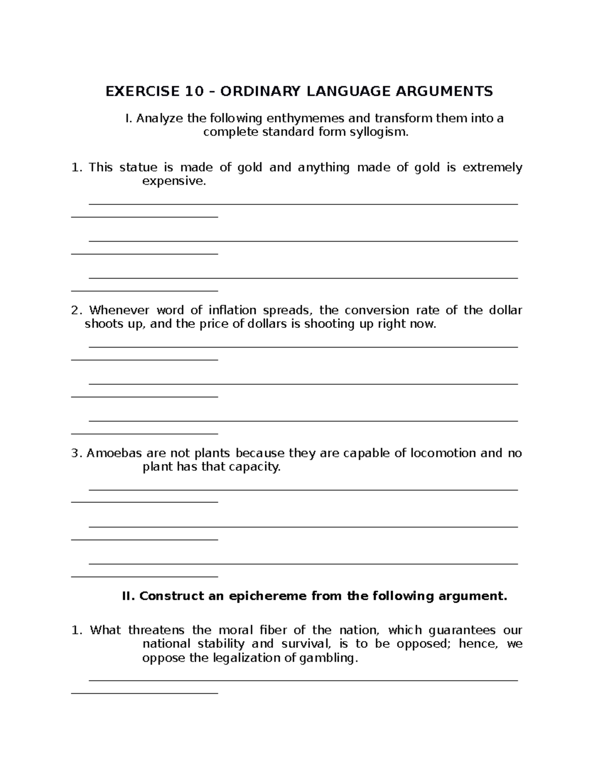 Exercise 10 Ordinary Language Arguments - EXERCISE 10 – ORDINARY LANGUAGE ARGUMENTS I. Analyze ...