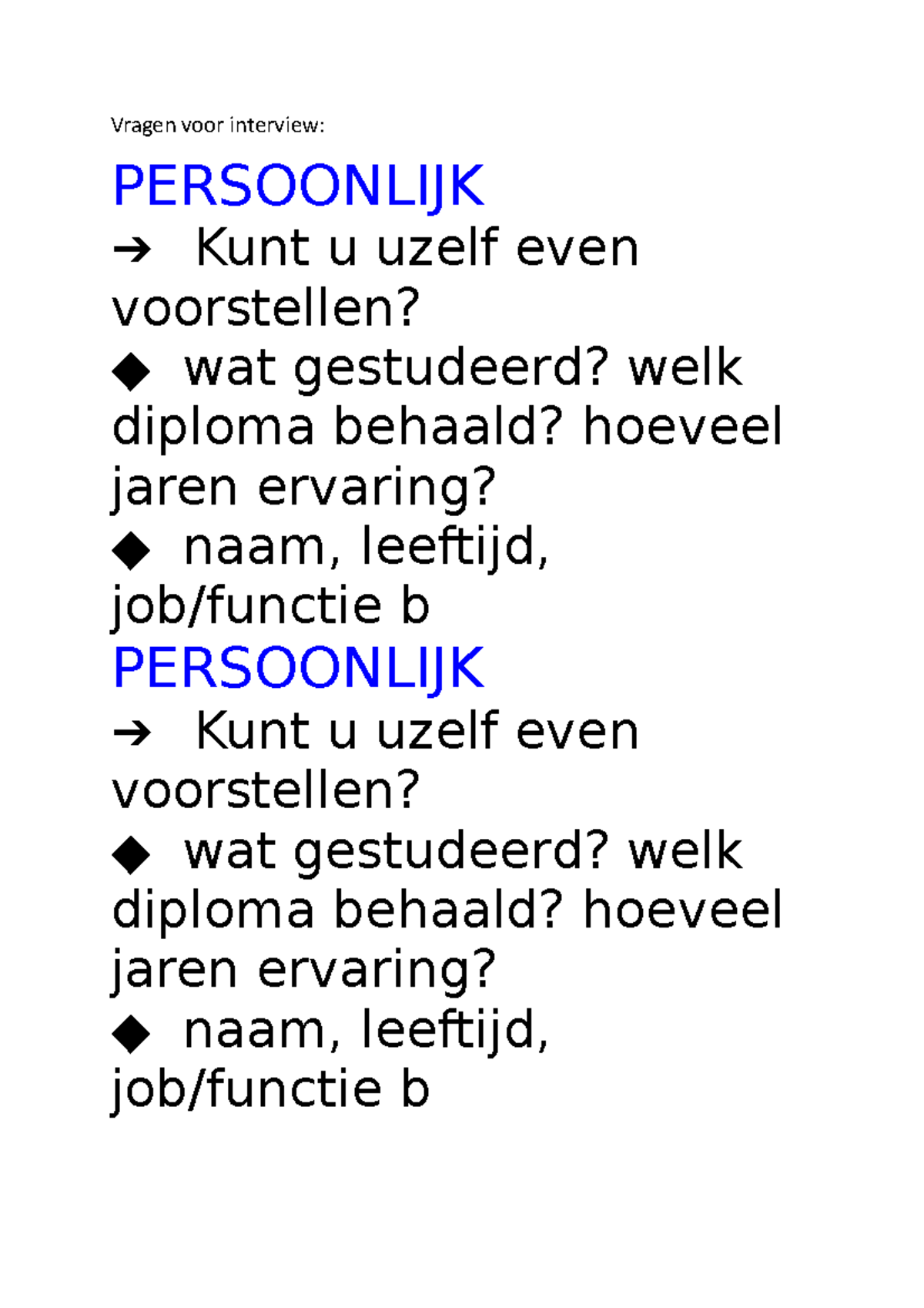 Vragen voor interview - Vragen voor interview: PERSOONLIJK Kunt u uzelf ...