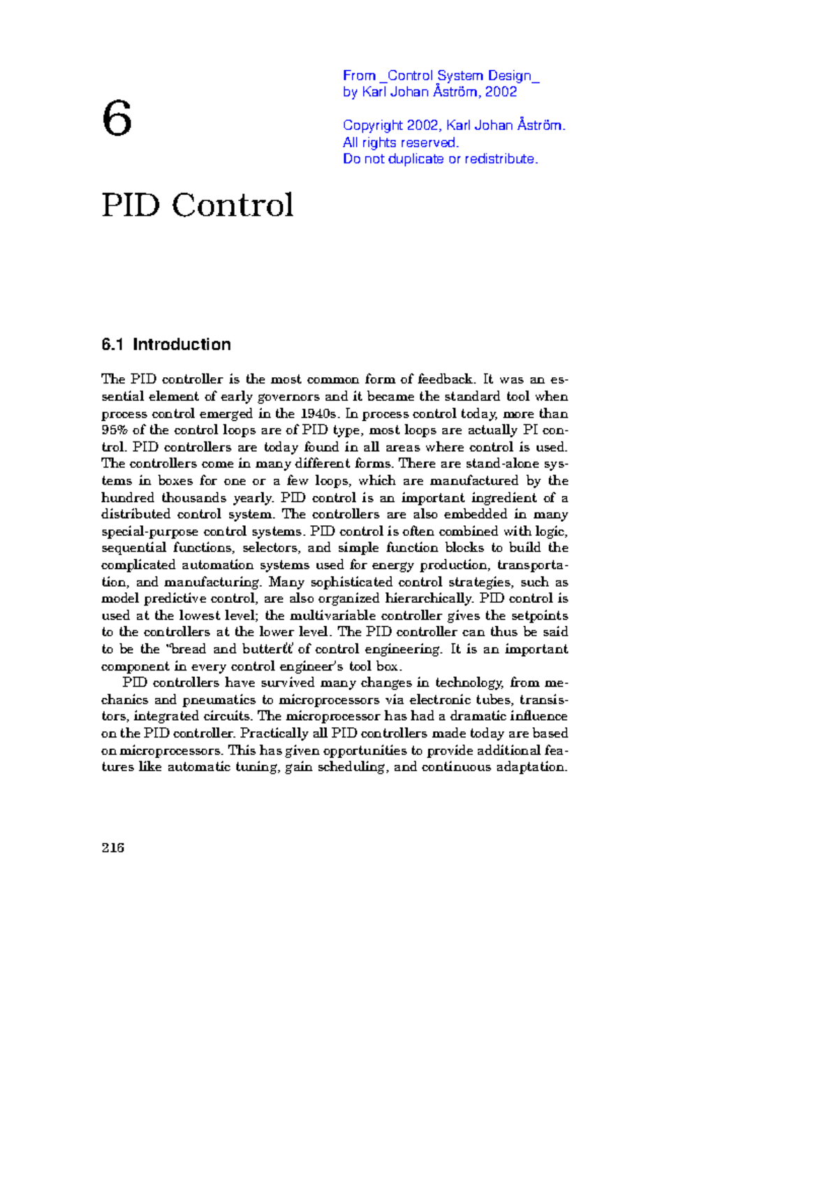 Astrom-ch6 - Pid controller - 6 PID Control 6 Introduction The PID controller is the most common ...