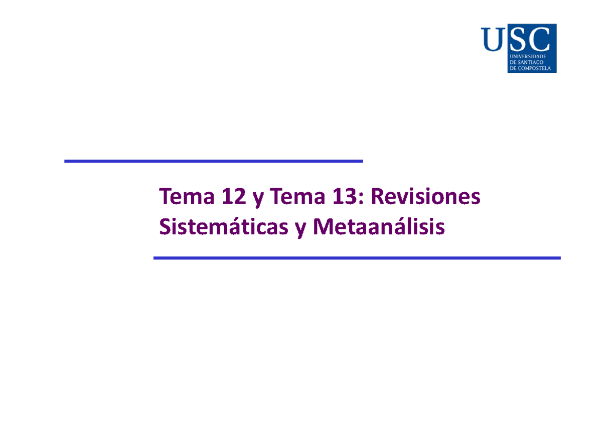 Tema 12 y 13. Revisiones sistem Ã¡ticas y meta-an Ã¡lisis - Tema 12 y Tema 13: Revisiones - Studocu