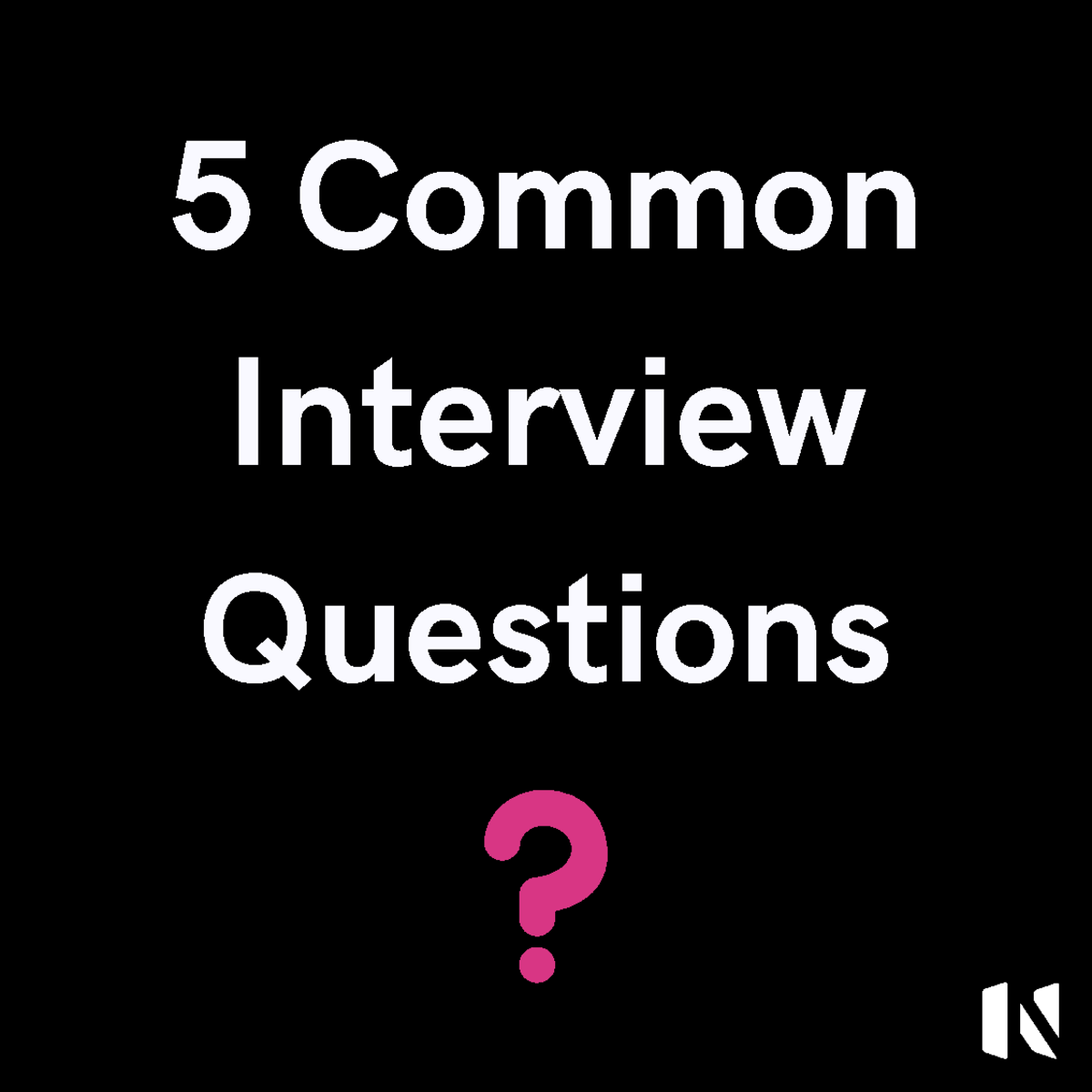 Common Interview Questions - 5 Common Interview Questions Engage the ...