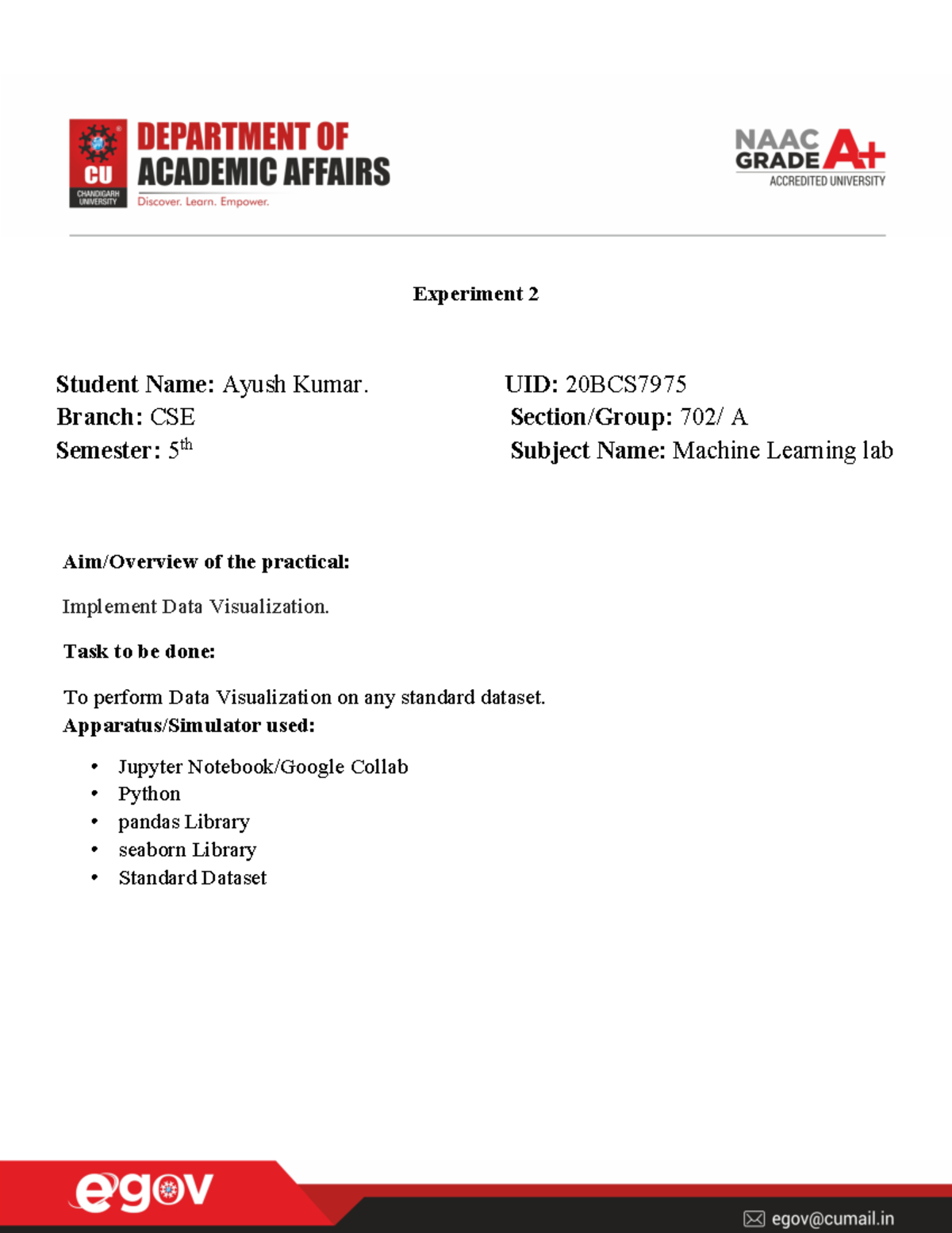 Experiment 2 - ML practicald - Experiment 2 Student Name: Ayush Kumar. UID: 20BCS Branch: CSE ...