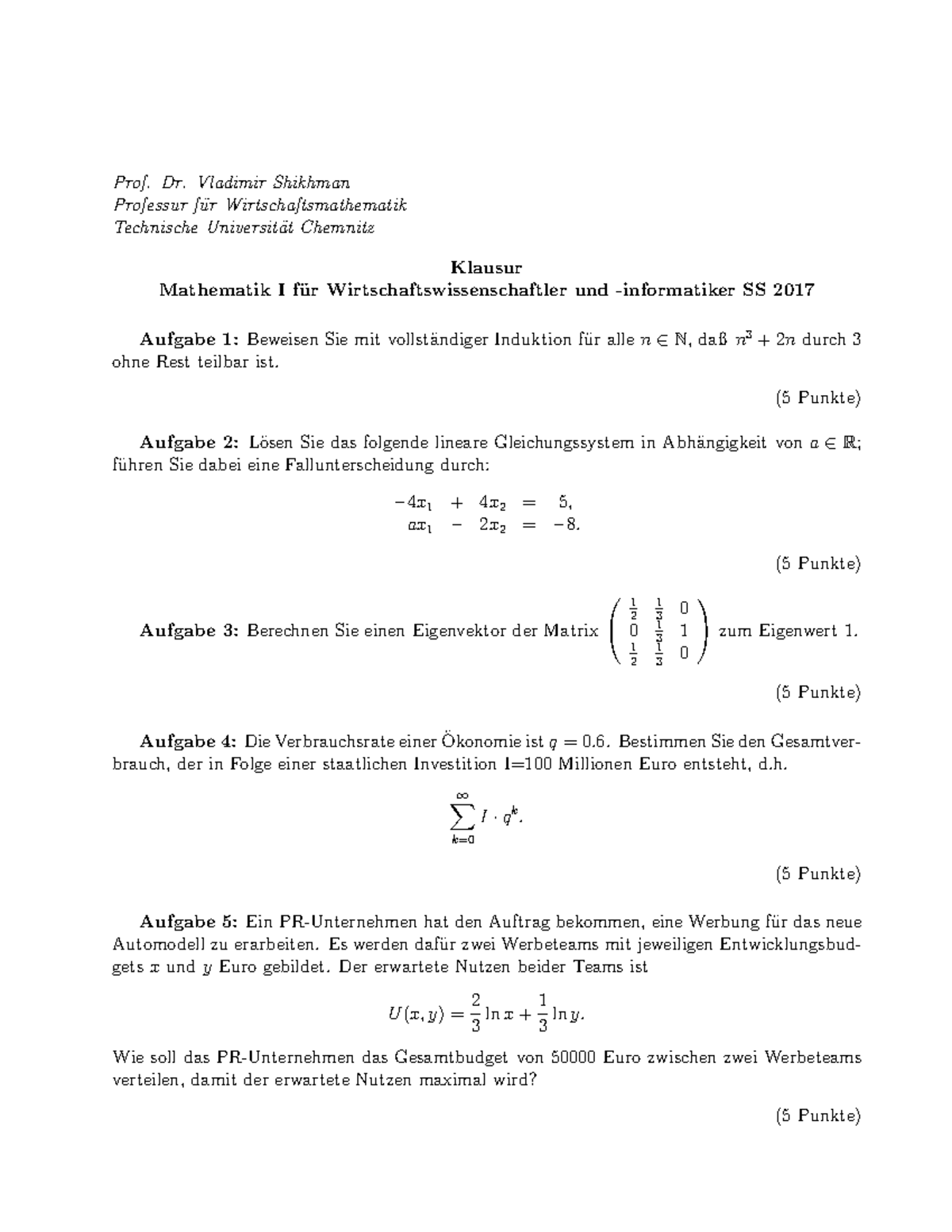 Klausur Sommersemester 2017, Fragen - Prof. Dr. Vladimir Shikhman Professur f¨ ur - Studocu