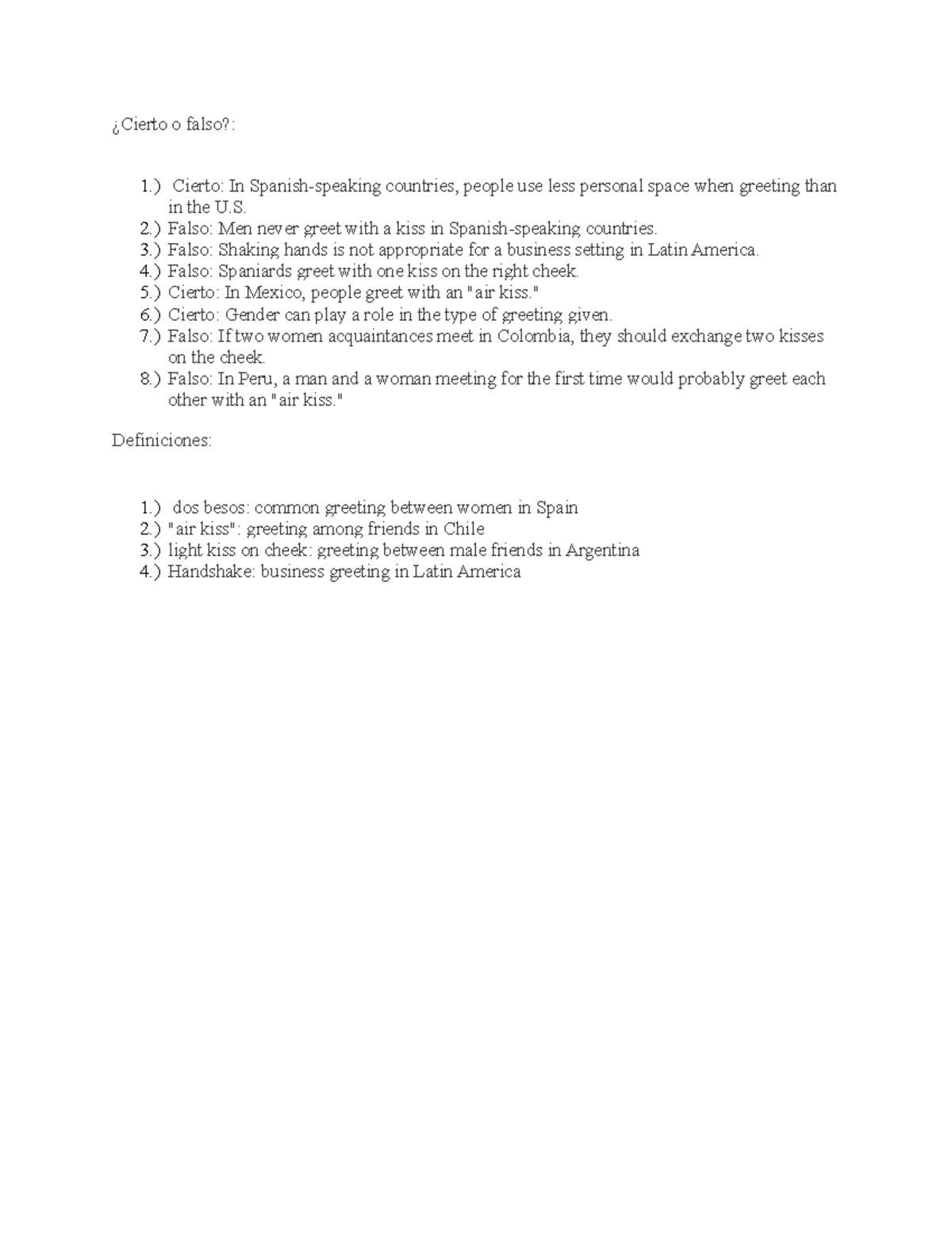Lección 1 Cultura - ¿Cierto o falso?: 1.) Cierto: In Spanish-speaking ...