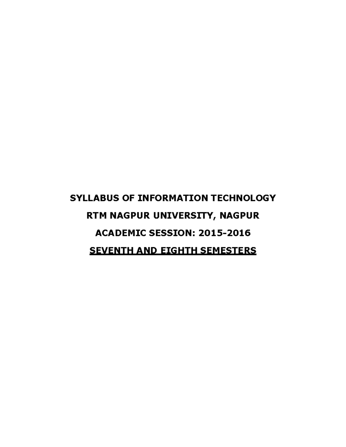 IT Syllabus 2015 SYLLABUS OF INFORMATION TECHNOLOGY RTM NAGPUR it-syllabus-2015-syllabus-of-information-technology-rtm-nagpur