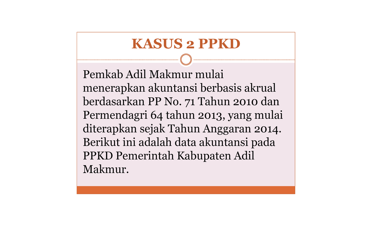 Kasus 2 PPKD - Soal Latihan Pka - KASUS 2 PPKD Pemkab Adil Makmur mulai ...
