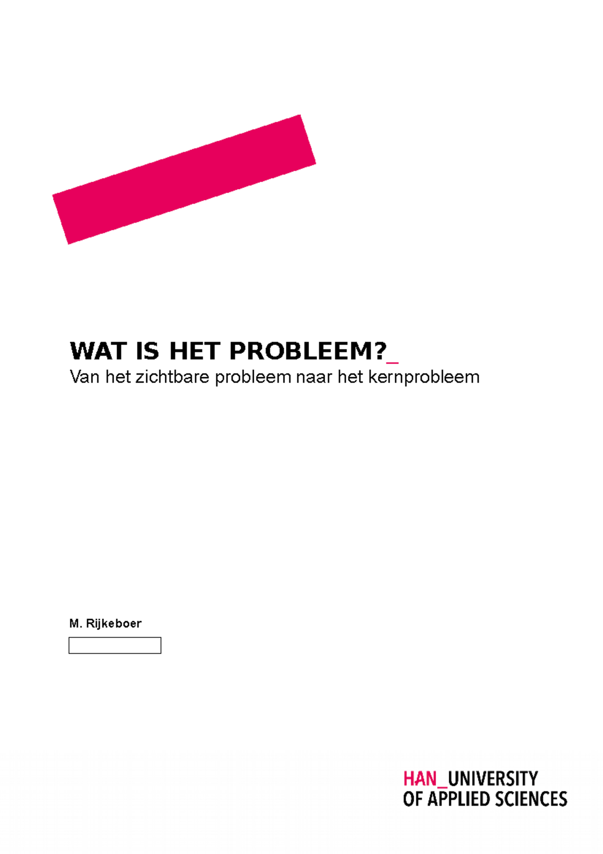 Wat is het probleem - sdasd - WAT IS HET PROBLEEM? _ Van het zichtbare ...