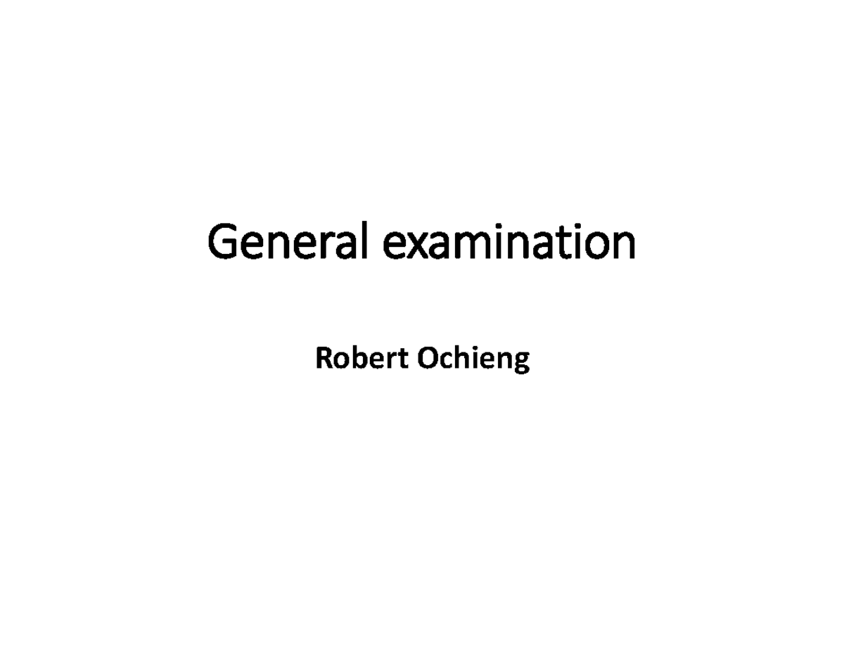 Lesson 3 The General examination - General examination Robert Ochieng ...