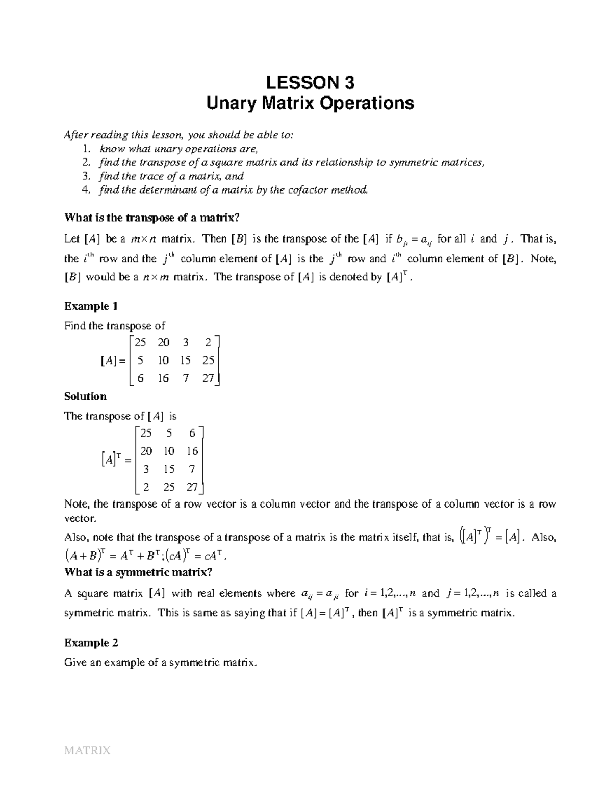 Lesson 3 - Unary Operation - MATRIX Unary Matrix Operations After reading this lesson, you ...
