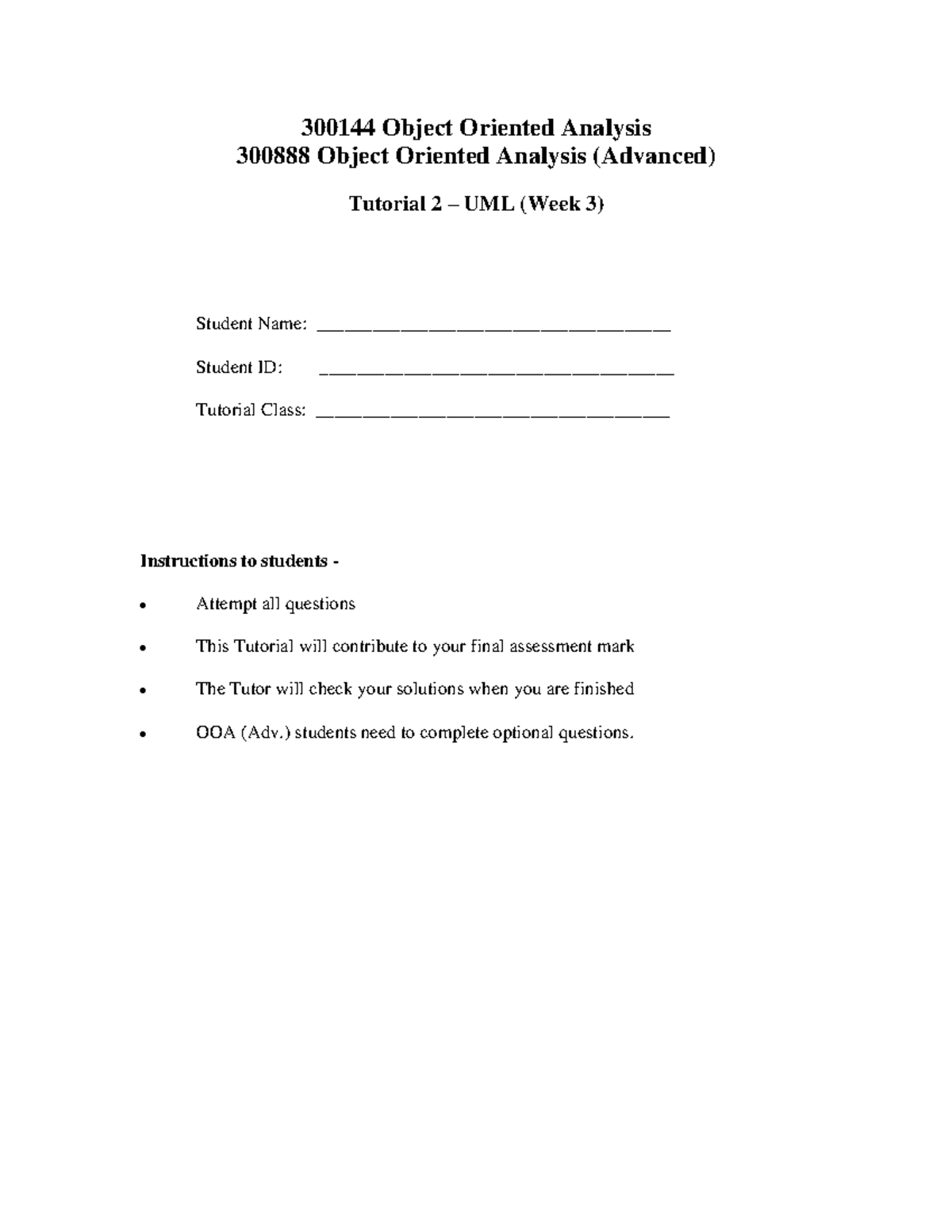 OOATutorial 2 (Week 3) - Tutorial work wk 3 - 300144 Object Oriented Analysis 300888 Object ...