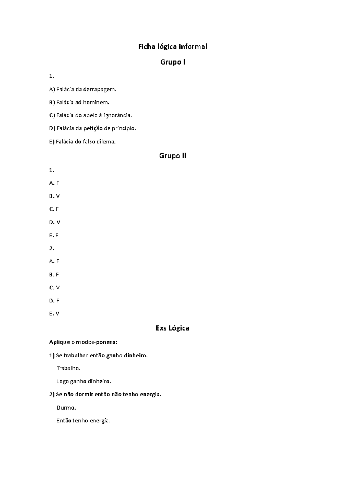 Exercicios Logica Informal - Ficha lógica informal Grupo l 1. A ...