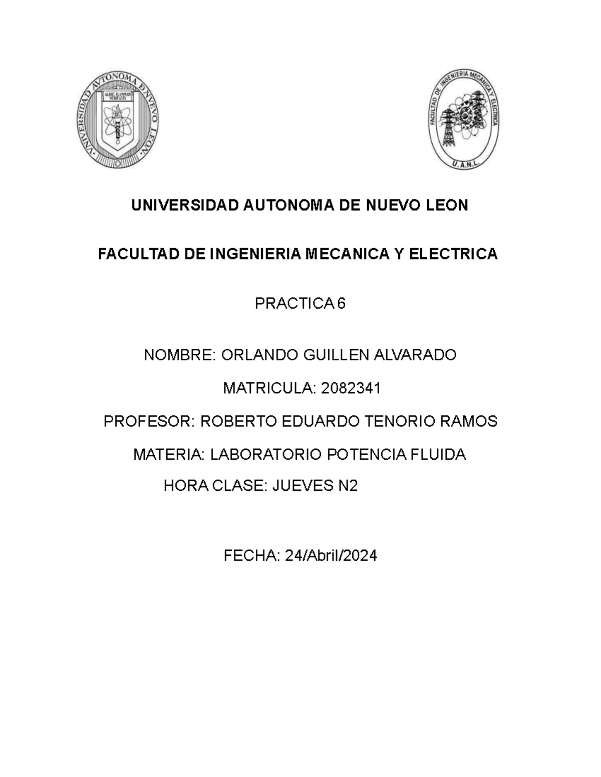 Practica 6 2082341 - ...... - Potencia Fluida - UNIVERSIDAD AUTONOMA DE NUEVO LEON FACULTAD DE ...
