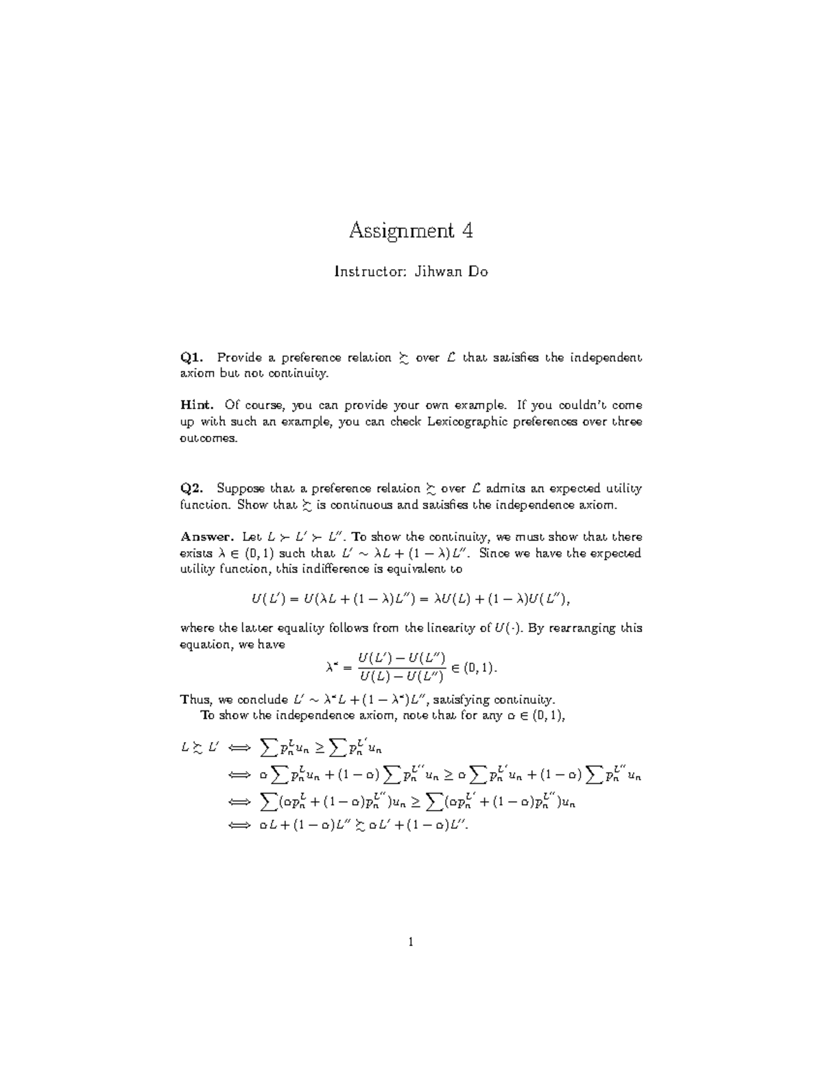 Solution 4 - Assignment 4 Instructor: Jihwan Do Q1. Provide a preference relation ≿ over L that ...