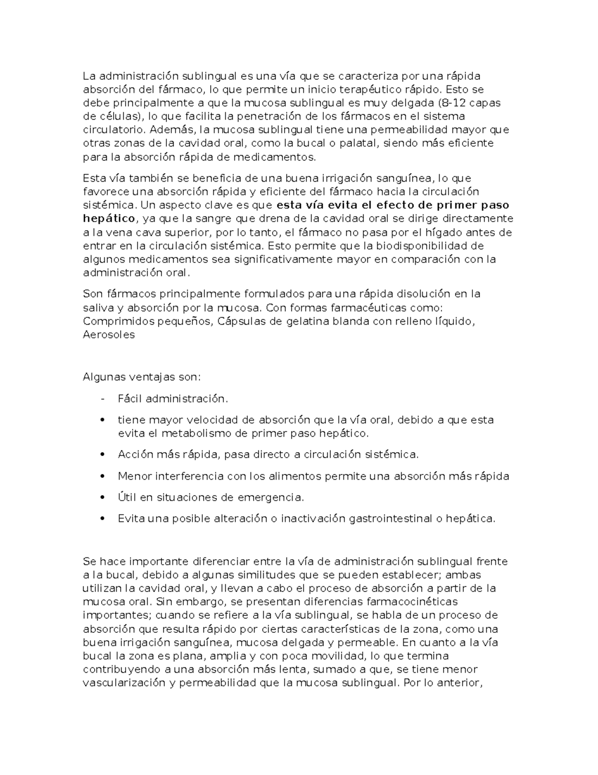 La administración sublingual es una vía que se caracteriza por una ...