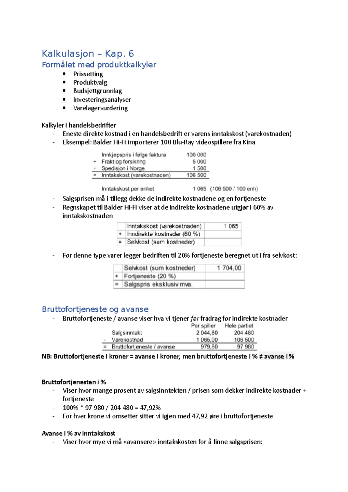 Kalkulasjon - Kap.6 - Selvkost og bidragsmetoden - Kalkulasjon – Kap. 6 Formålet med ...