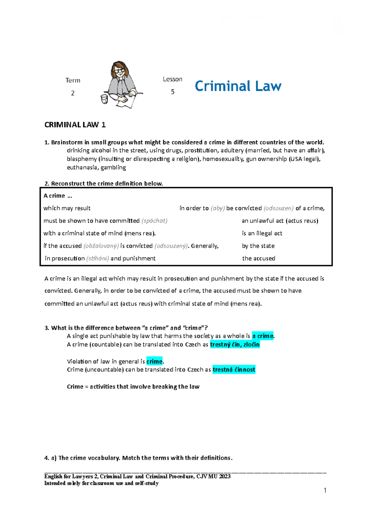 Lesson 05 Criminal Law - CRIMINAL LAW 1 Brainstorm in small groups what ...