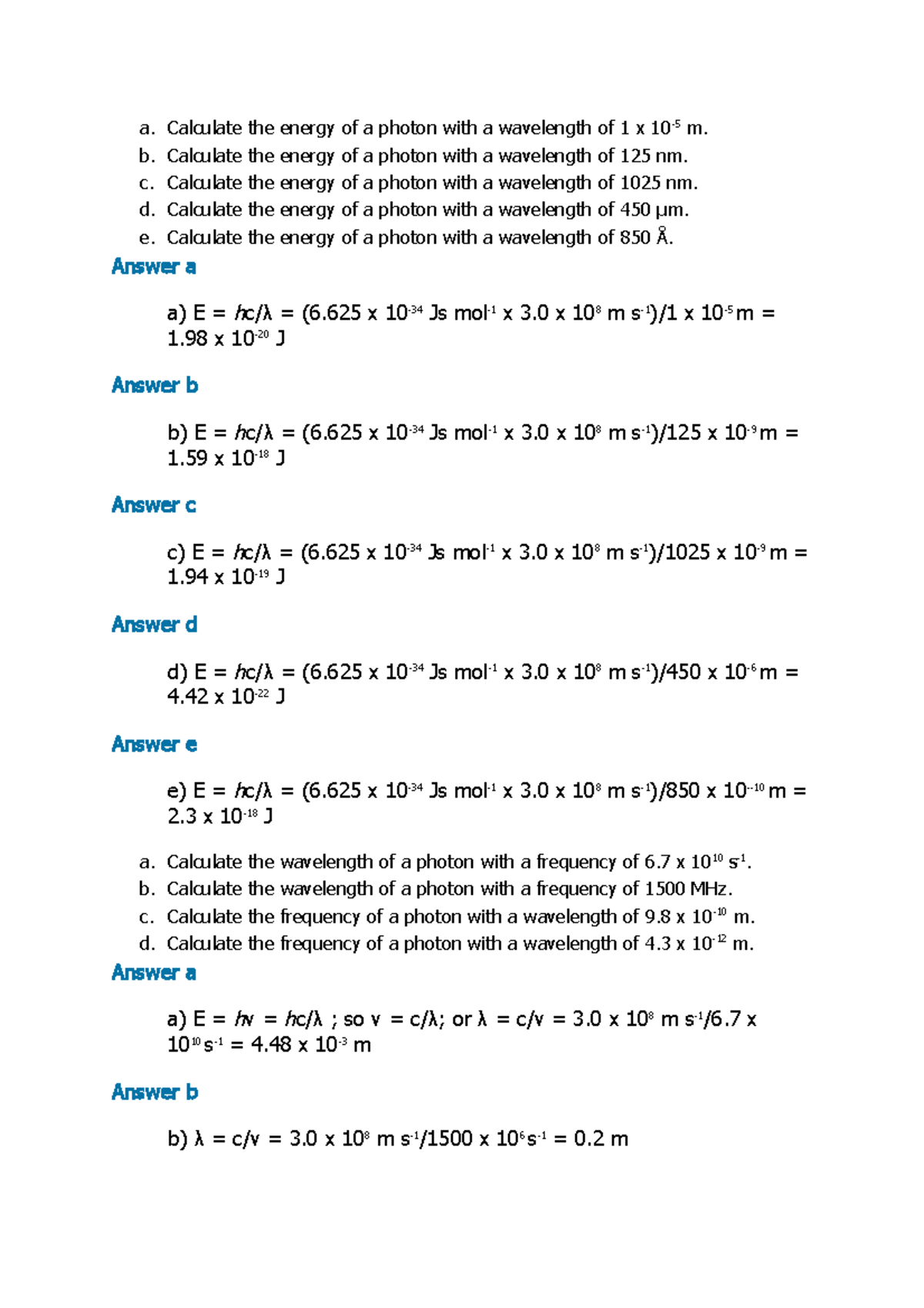 Calculate the energy of a photon with a wavelength of 1 x 10 - a ...