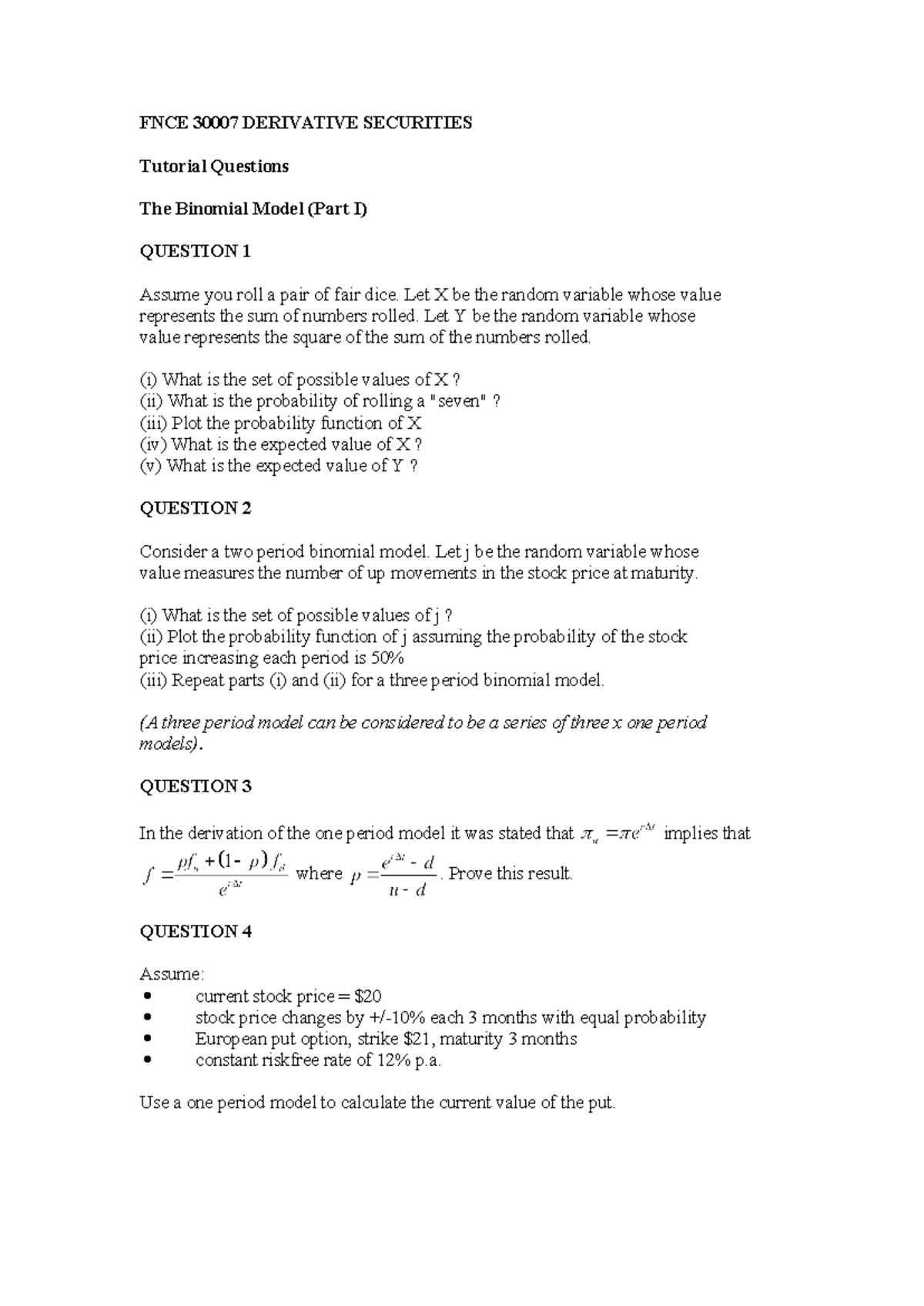 Binomial I tut - FNCE 30007 DERIVATIVE SECURITIES Tutorial Questions The Binomial Model (Part I ...