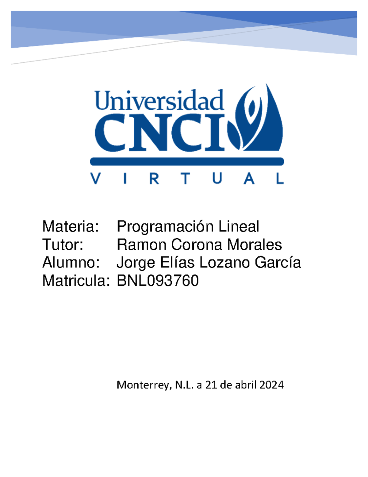 Programación lineal (act2) - Materia: Programación Lineal Tutor: Ramon Corona Morales Alumno ...