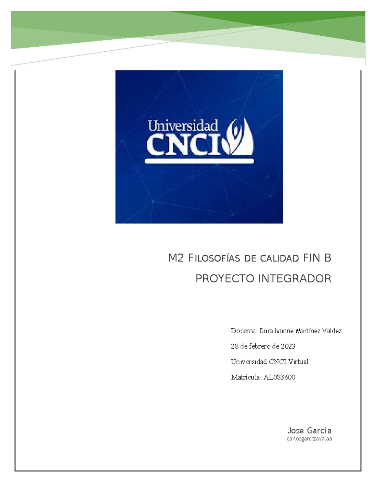 M2 Filosofías de calidad FIN B Proyecto integrador - Docente: Dora Ivonne Martínez Valdez 28 de ...