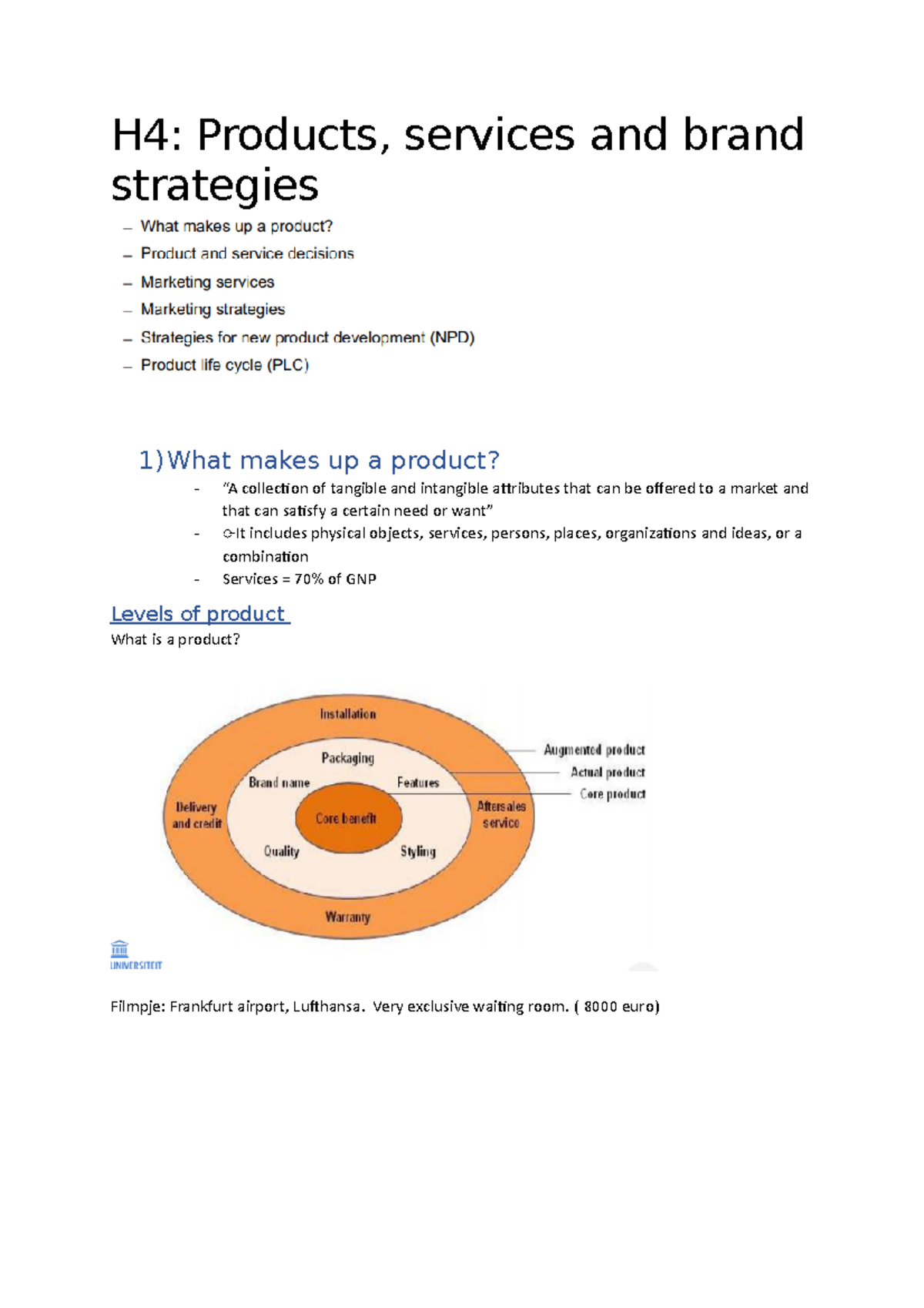 Chapter 4 - H4: Products, services and brand strategies 1)What makes up ...