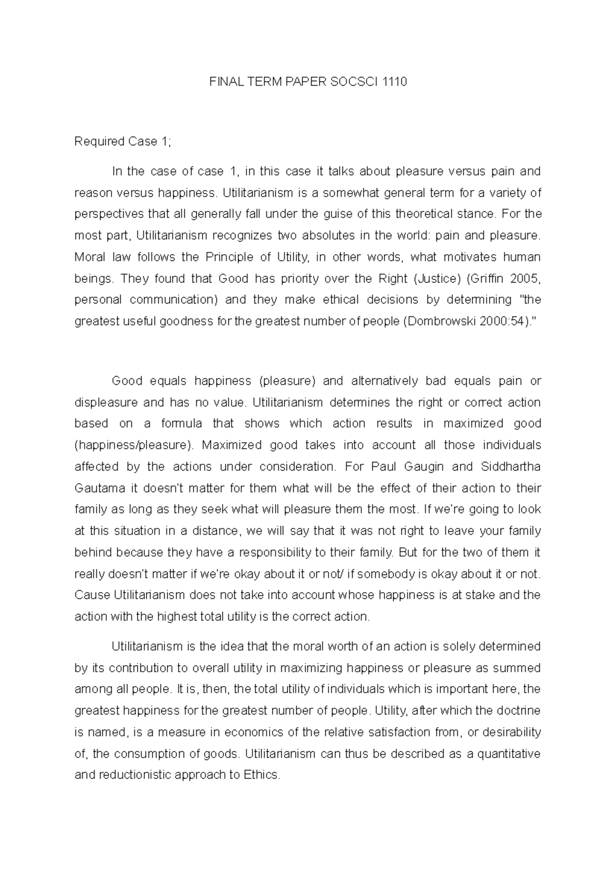 Final TERM Paper Socsci 1110 real - FINAL TERM PAPER SOCSCI 1110 Required Case 1; In the case of ...