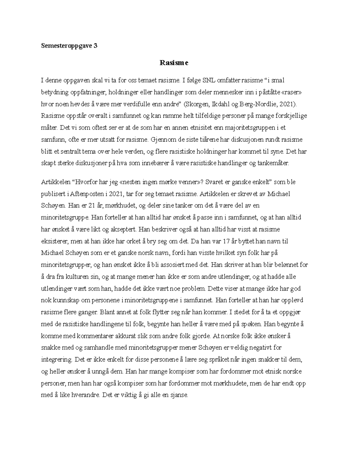 Semesteroppgave 3 - Arbeidskrav - Semesteroppgave 3 Rasisme I denne oppgaven skal vi ta for oss ...