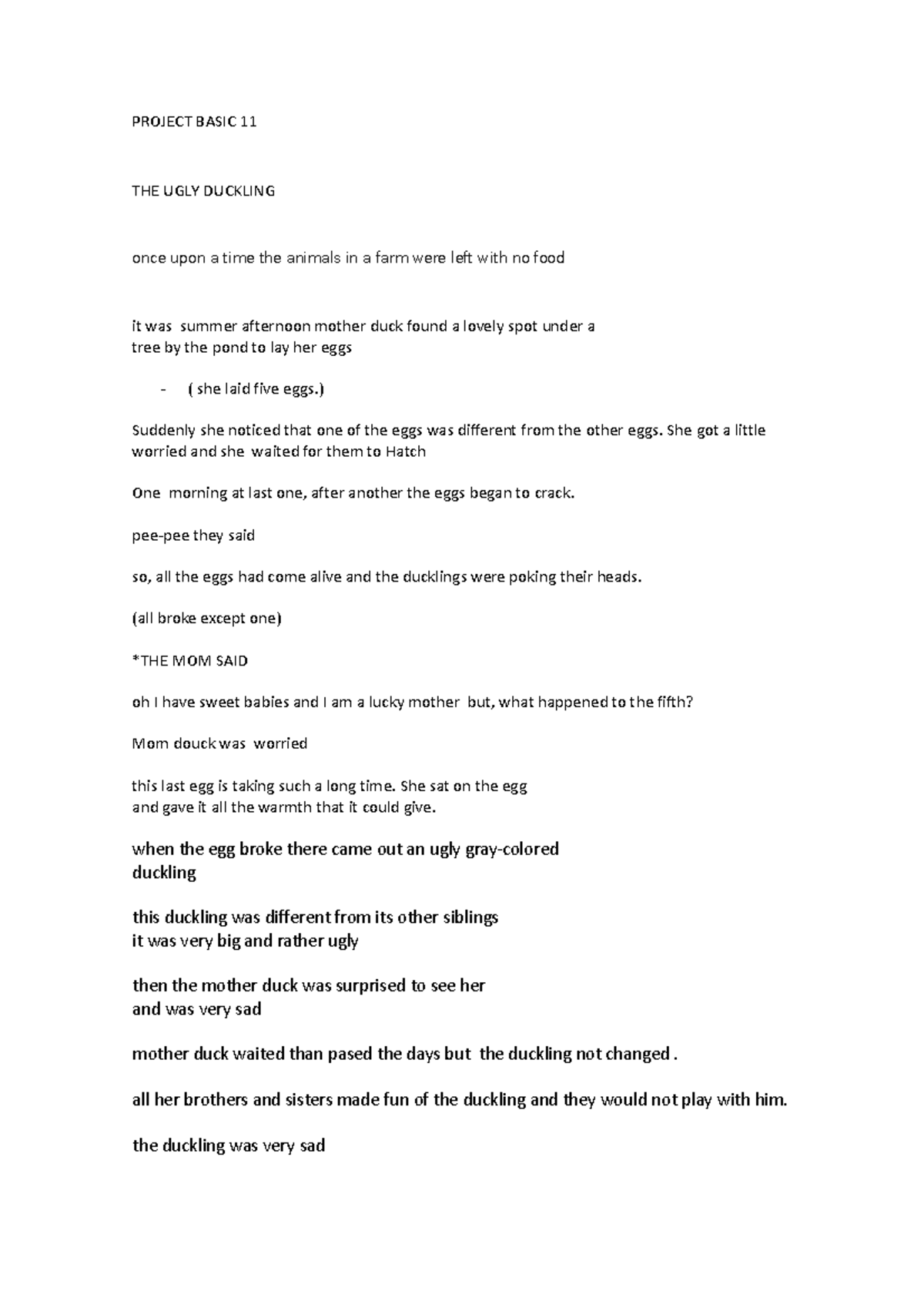 Project Basic 11 - PRACTICA - PROJECT BASIC 11 THE UGLY DUCKLING once upon a time the animals in ...