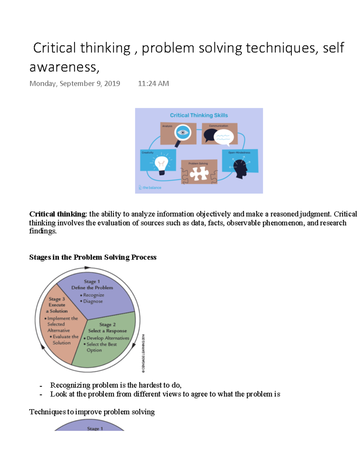 Critical thinking , problem solving techniques, self awareness ...