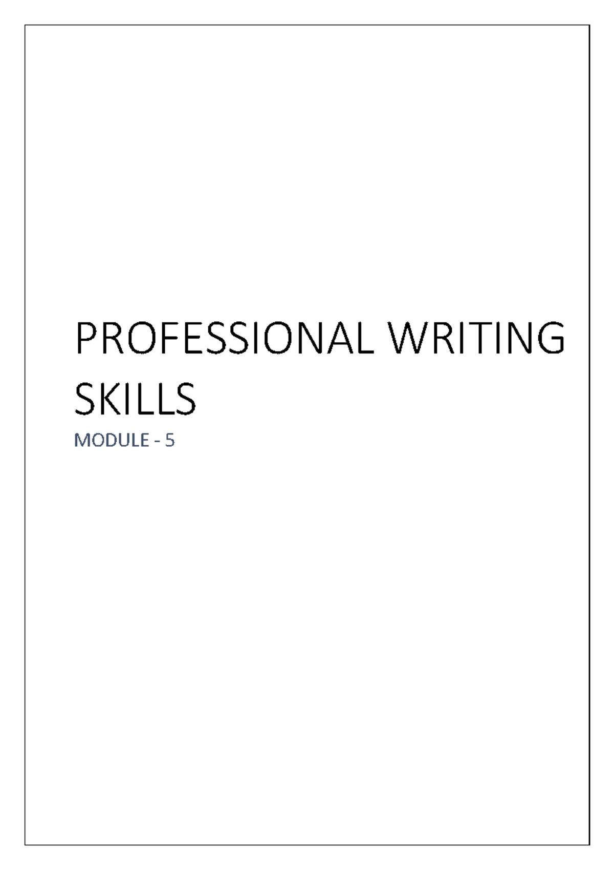 Module 5 Student Notes - PROFESSIONAL WRITING SKILLS MODULE - 5 SUGGALA ...
