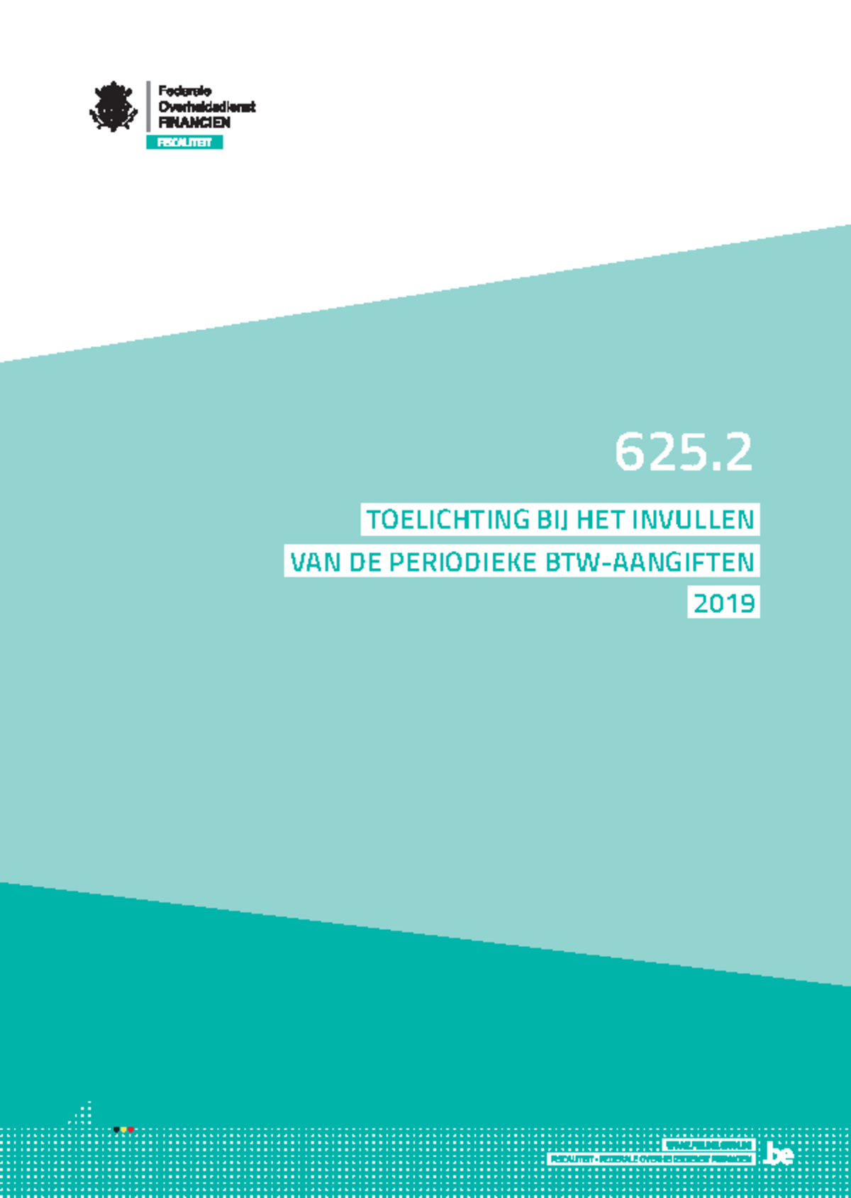 165 625 richtlijnen 2019 - 625. TOELICHTING BIJ HET INVULLEN VAN DE ...