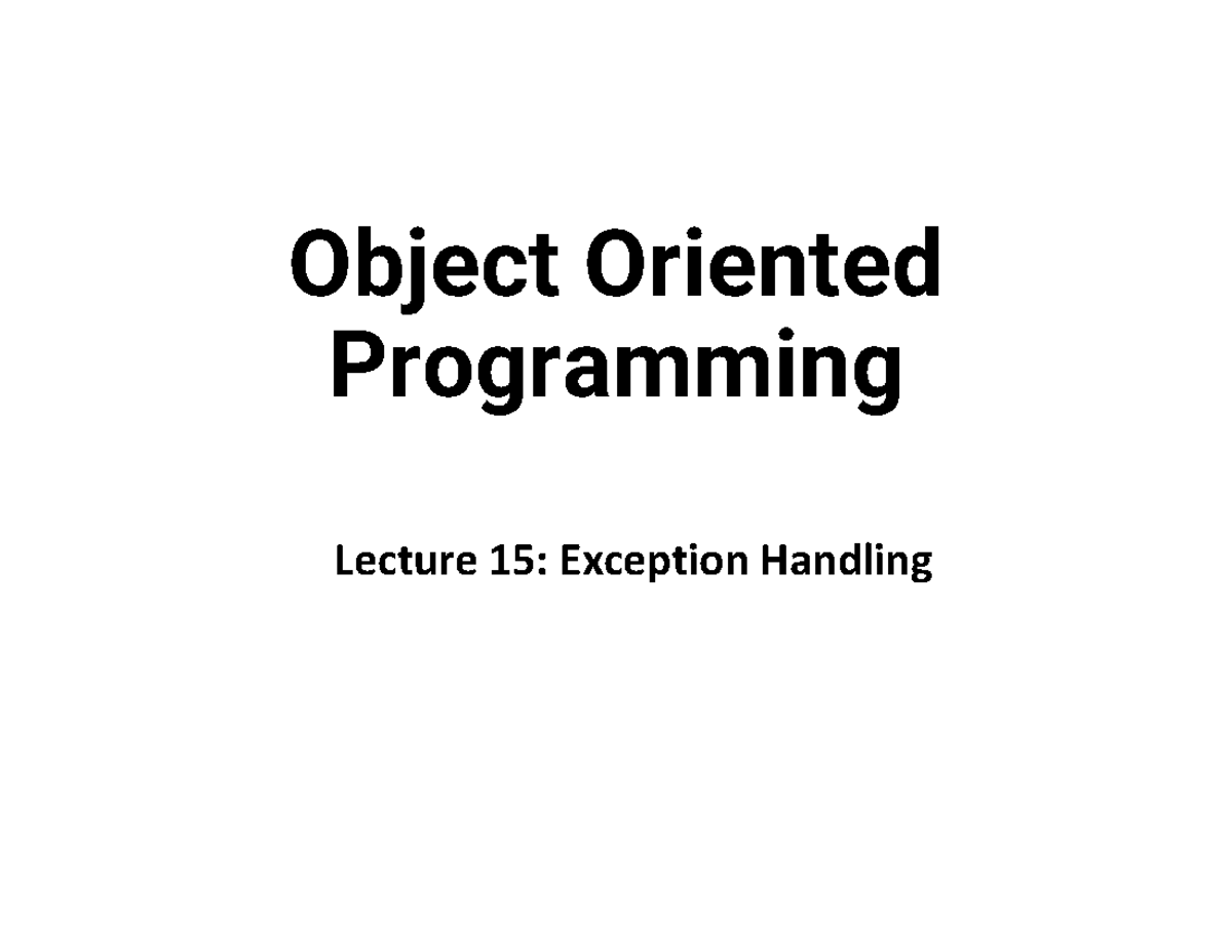 Lec 15 Object Oriented Programming Lecture 15 Exception 0444
