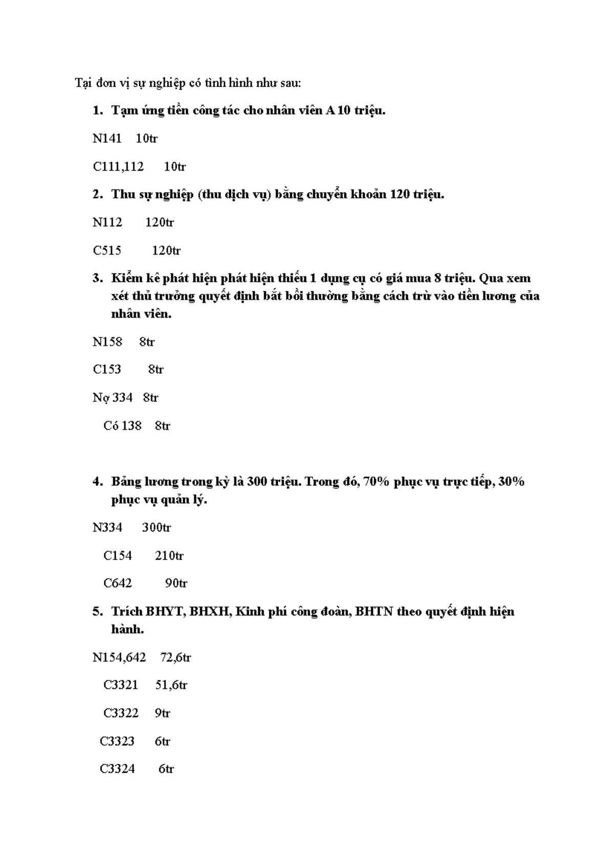 Nguyễn Phương Uyên - BT lms - Tại đơn vị sự nghiệp có tình hình như sau: 1. Tạm ứng tiền công ...