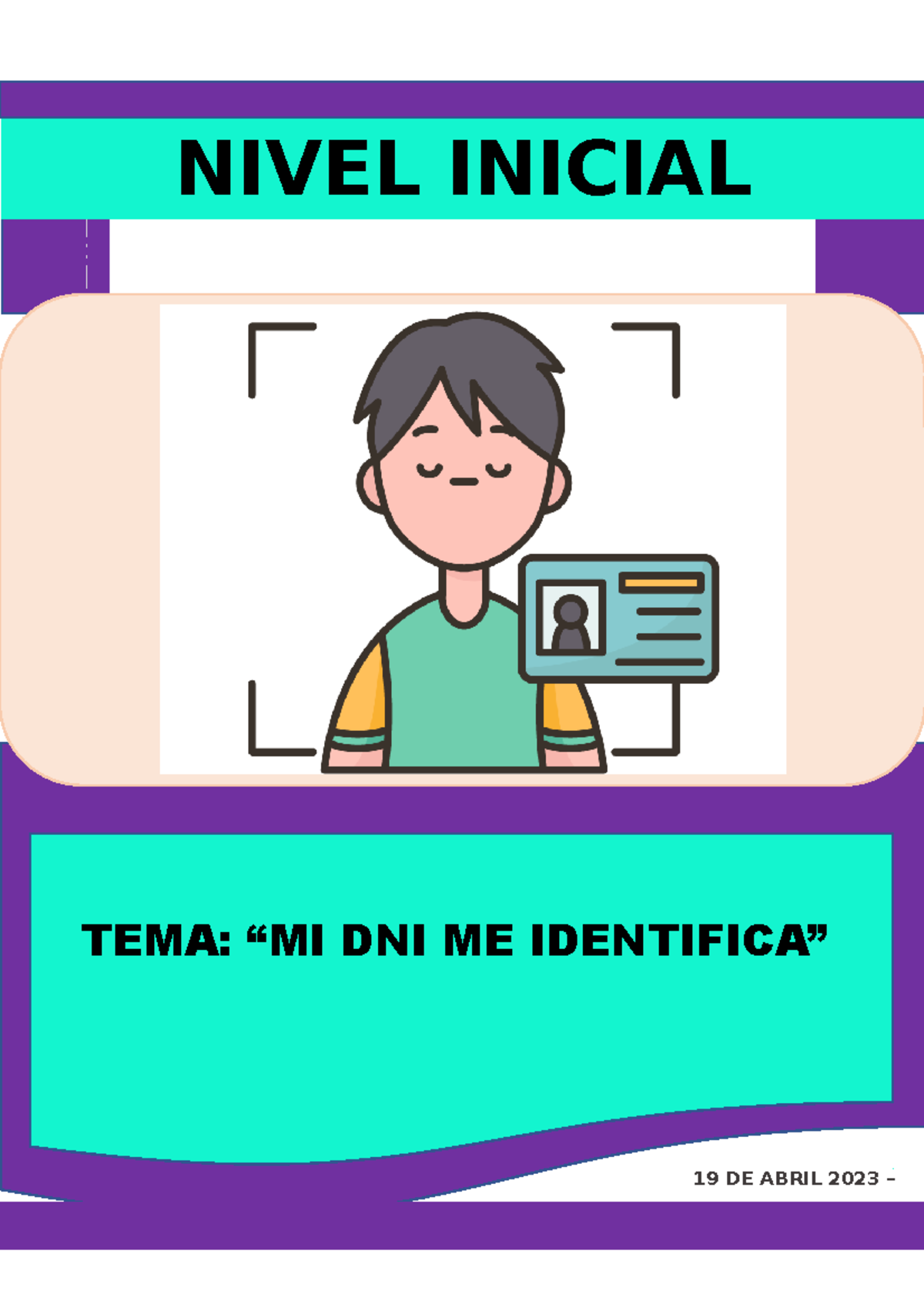 (U) 19 DE Abril Inicial Editorial Dionicio - NIVEL INICIAL TEMA: “MI ...