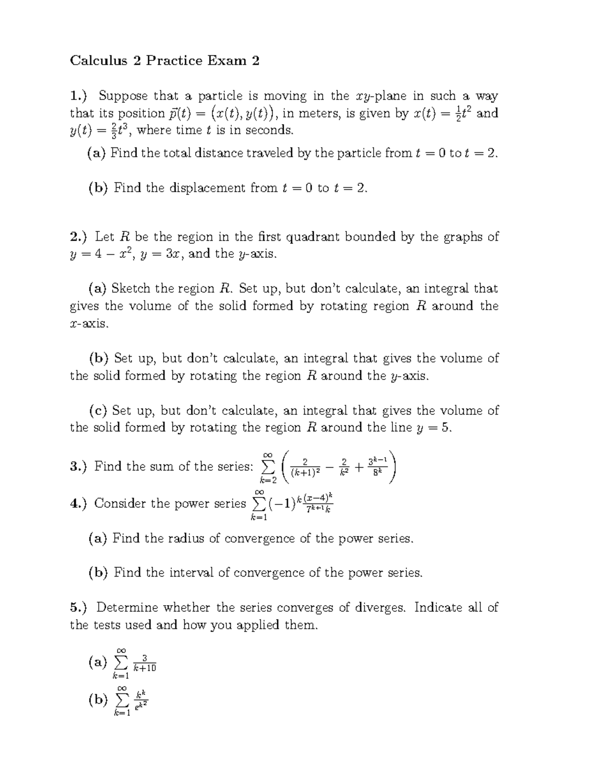 Calc 2 Practice Exam 2 - Calculus 2 Practice Exam 2 1.) Suppose that a particle is moving in the ...