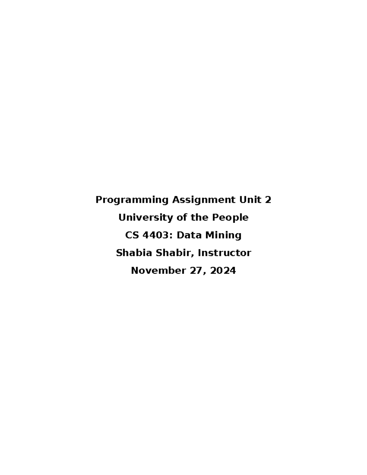 CS 4407 P.A. UNIT 2 - CS 4407 P.A. UNIT 2 - Programming Assignment Unit 2 University of the ...