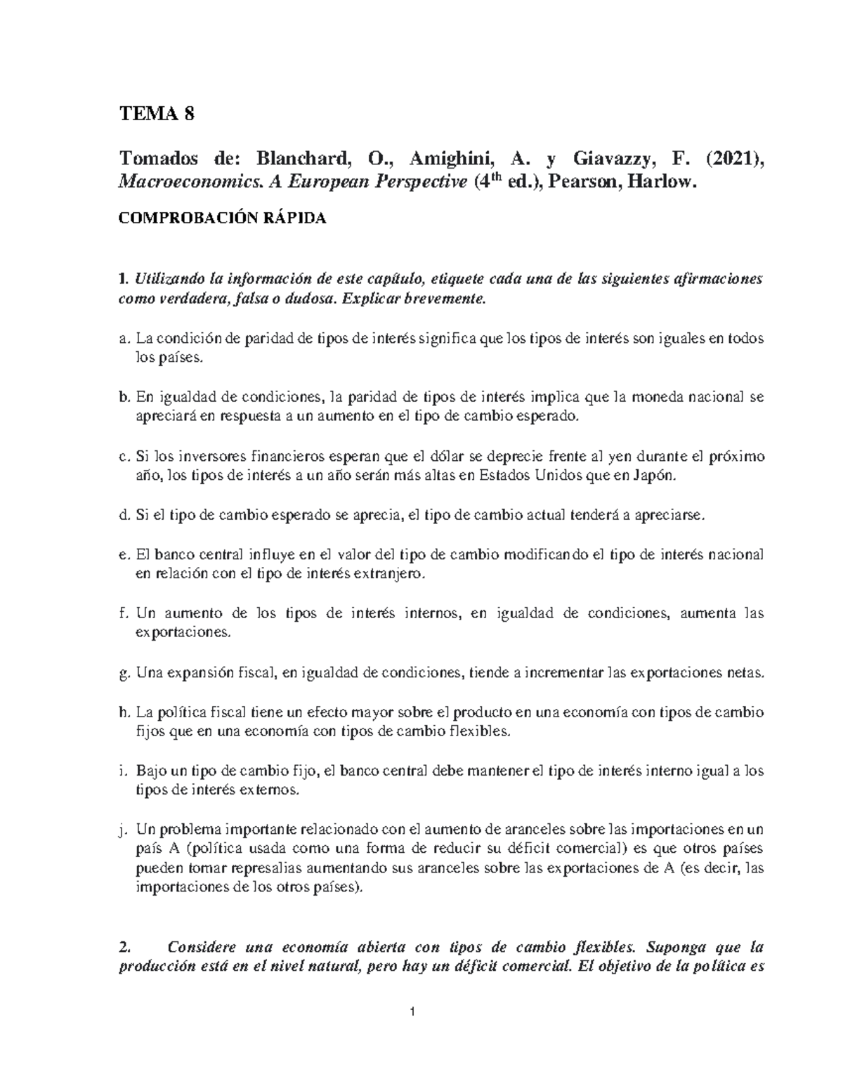 Ejercicios tema 8 - TEMA 8 Tomados de: Blanchard, O., Amighini, A. y Giavazzy, F. (2021), - Studocu