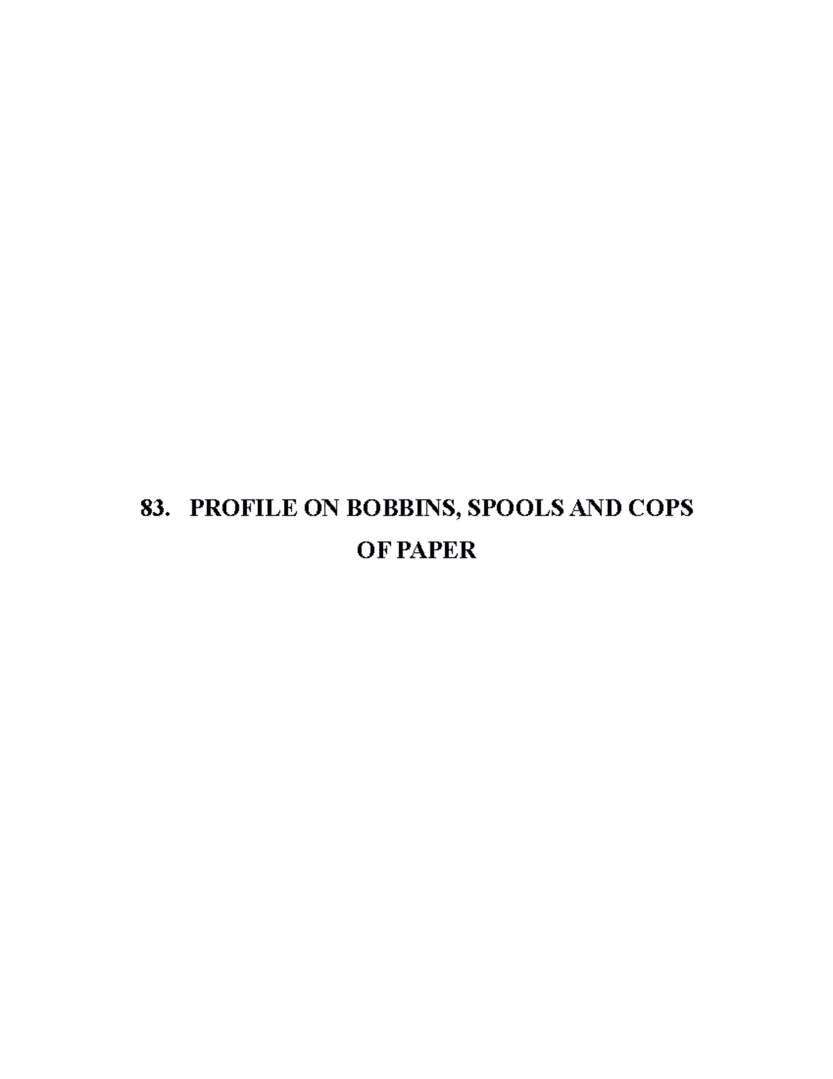 83. Bobbins,Spools & Cops of Paper - 83. PROFILE ON BOBBINS, SPOOLS AND ...