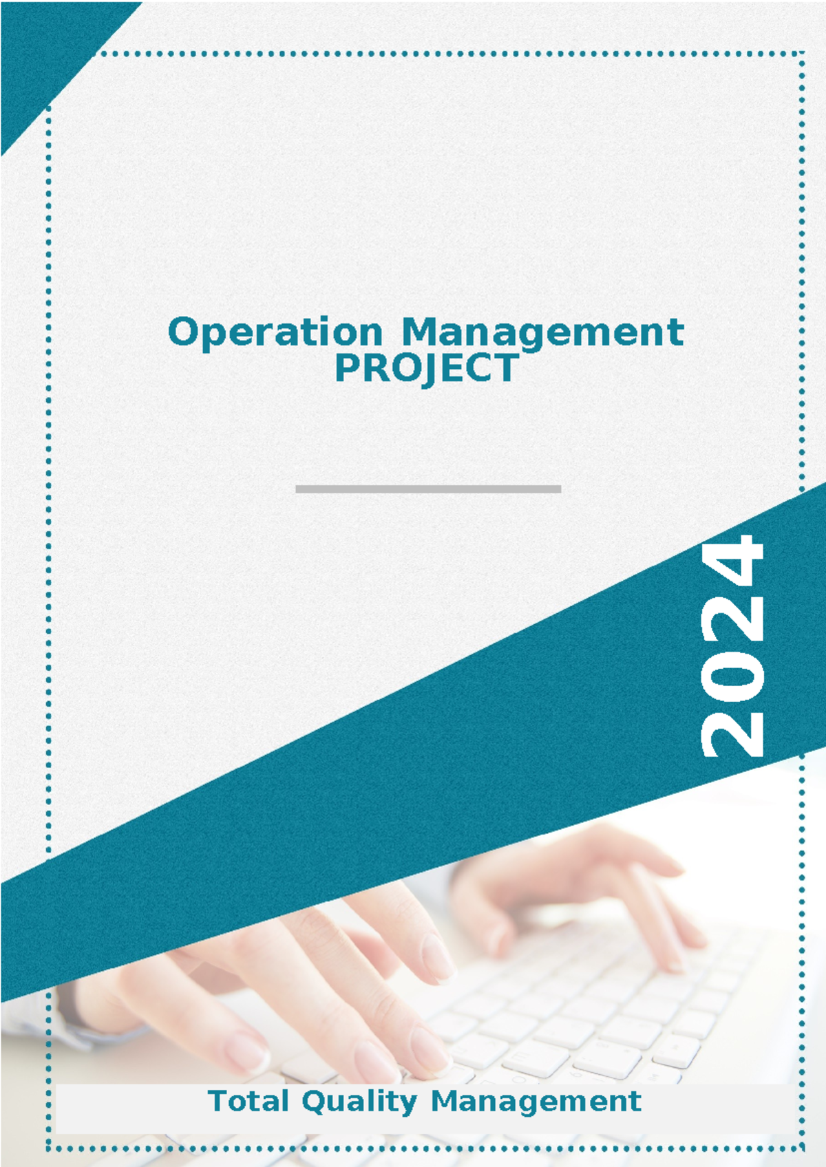 Operation Management Project (TQM) - 2024 Operation Management PROJECT ...