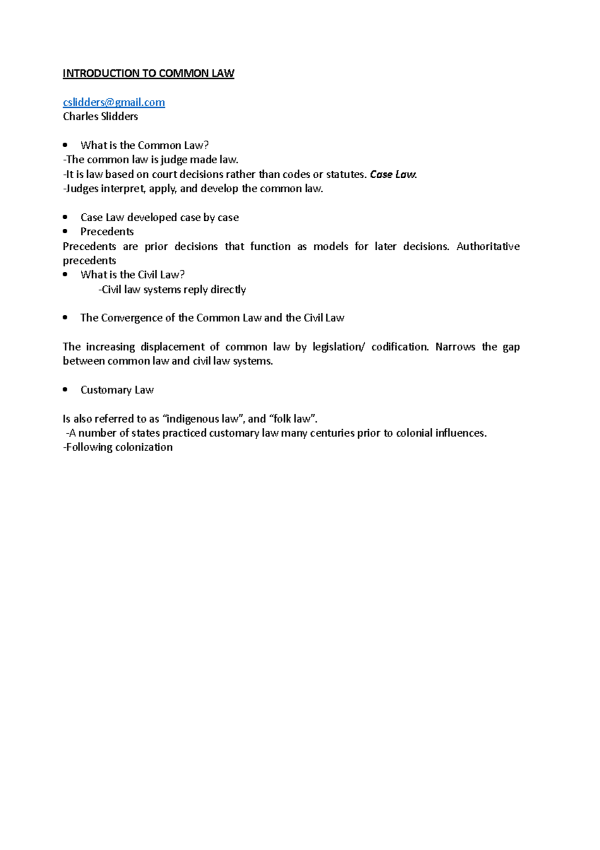 Introduction TO Common LAW - INTRODUCTION TO COMMON LAW cslidders@gmail Charles Slidders What is ...