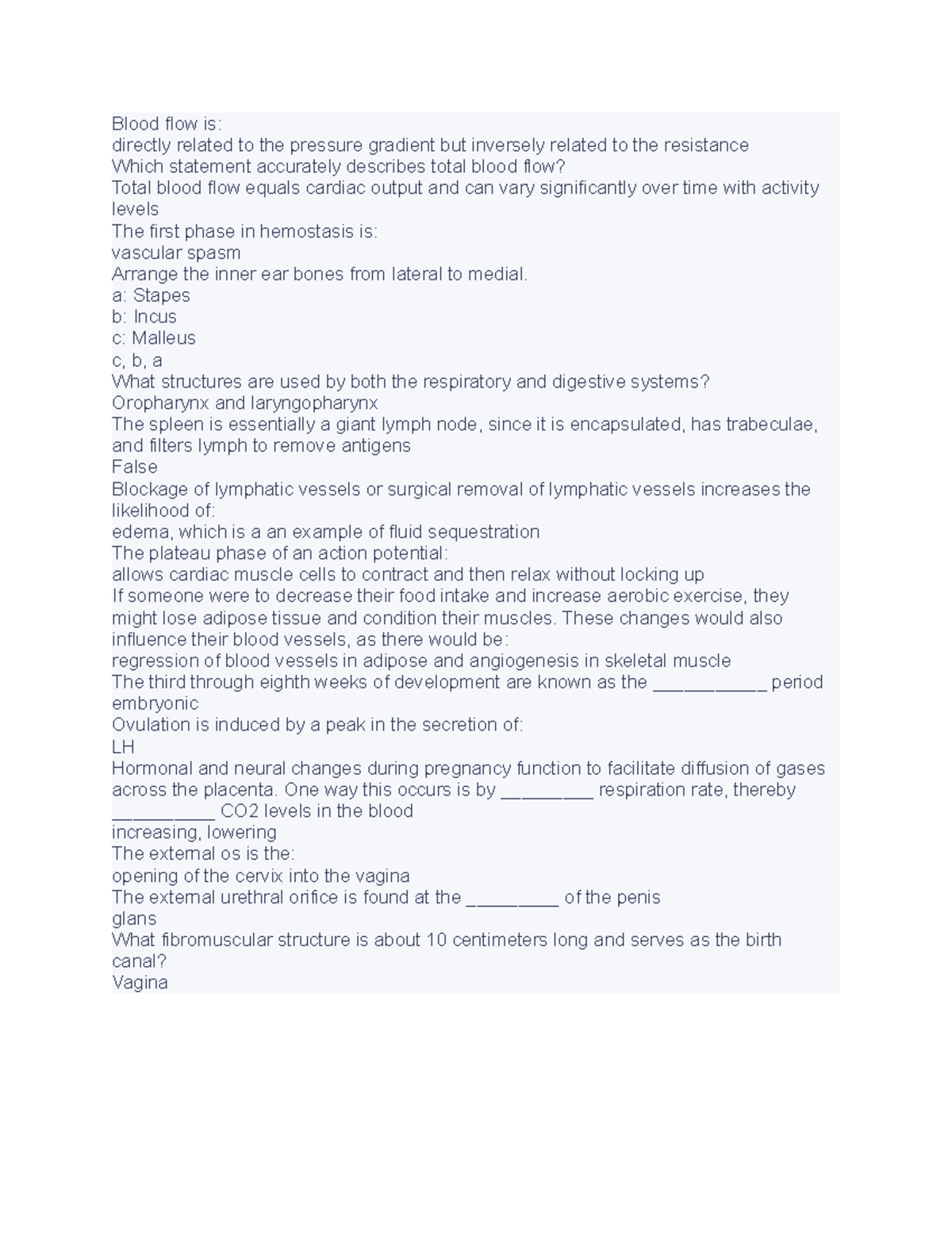 Anat 80 - practice - Blood flow is: directly related to the pressure ...