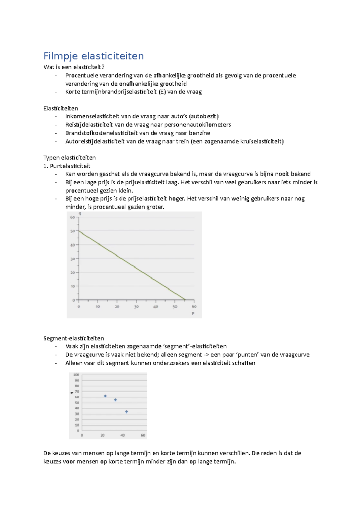 Samenvatting filmpjes - Filmpje elasticiteiten Wat is een elasticiteit ...