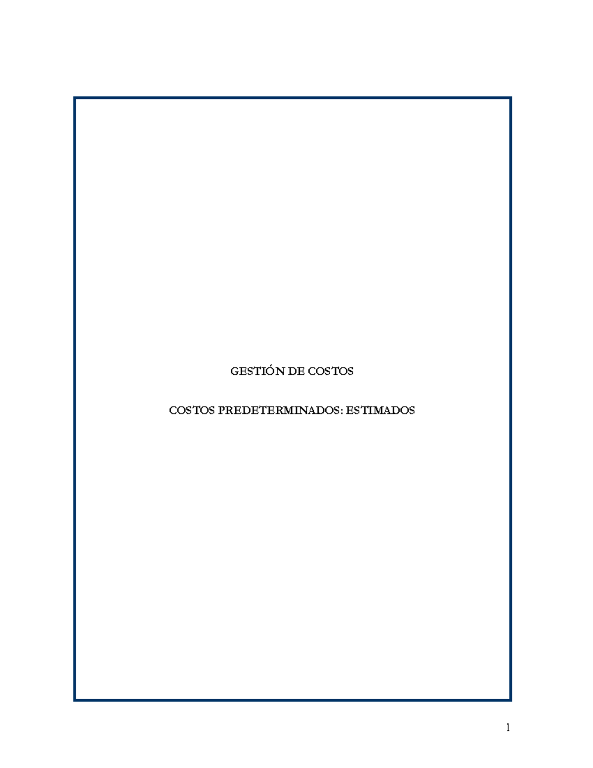 Costos Estimados uct (2).pdf - GESTI”N DE COSTOS COSTOS PREDETERMINADOS: ESTIMADOS INDICE P·gs ...
