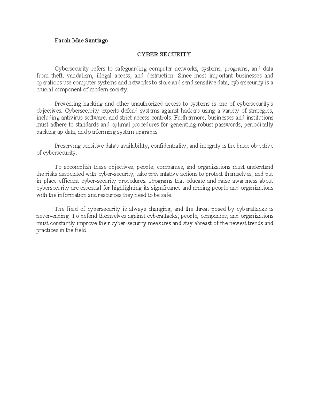 Cyber Security - Farah Mae Santiago CYBER SECURITY Cybersecurity refers ...